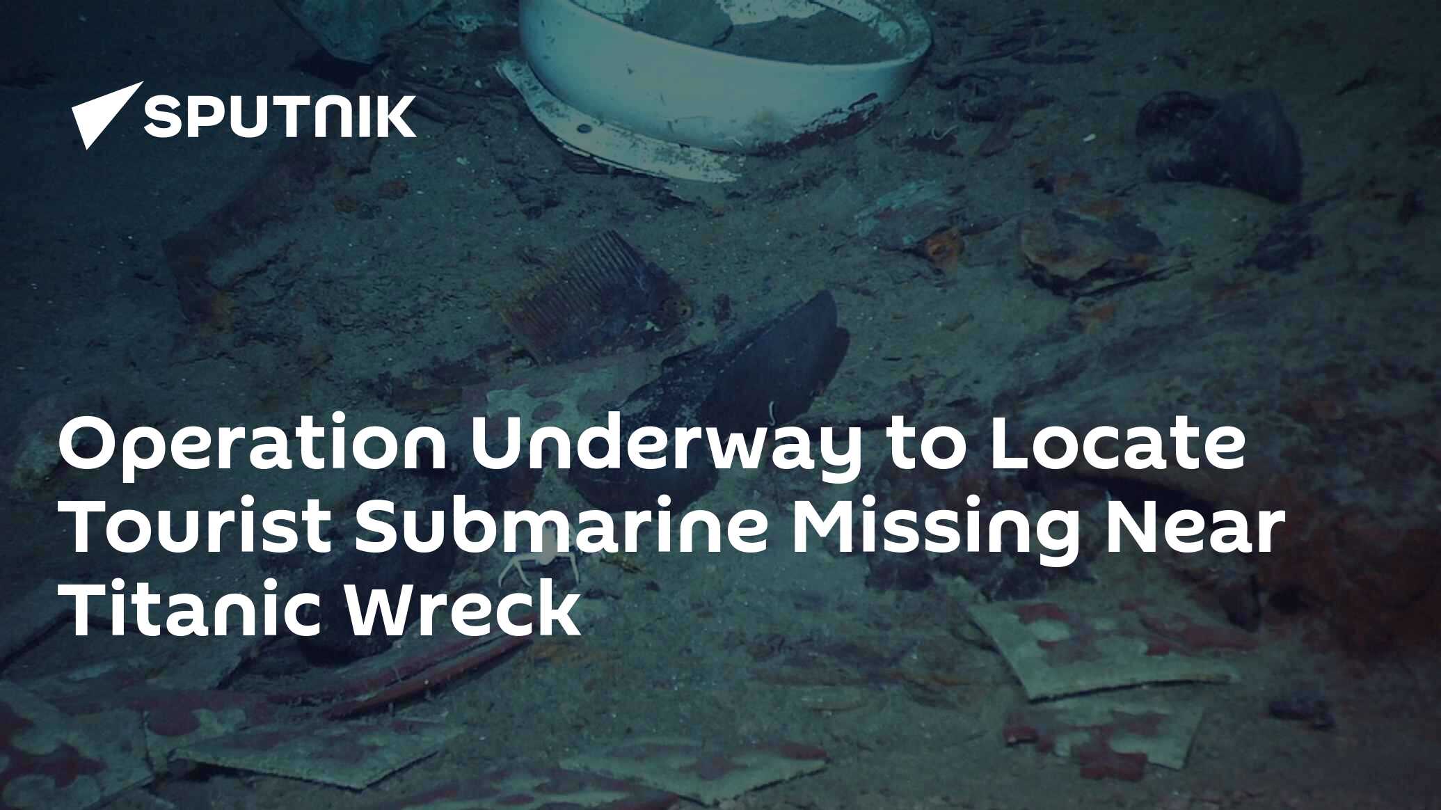 Operation Underway to Locate Tourist Submarine Missing Near Titanic ...
