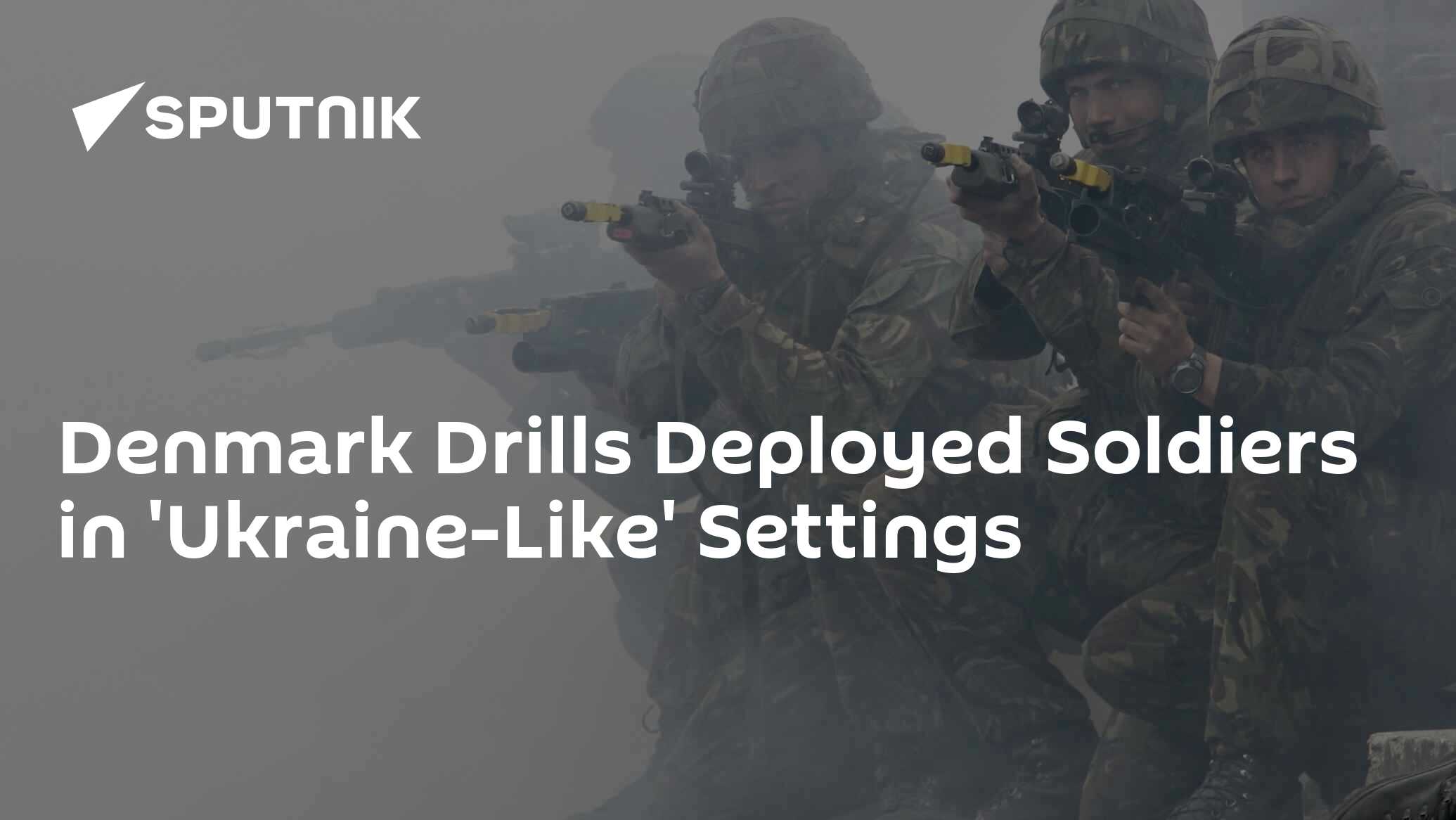 Denmark Drilling Deployment of Soldiers in 'Ukraine-Like' Settings