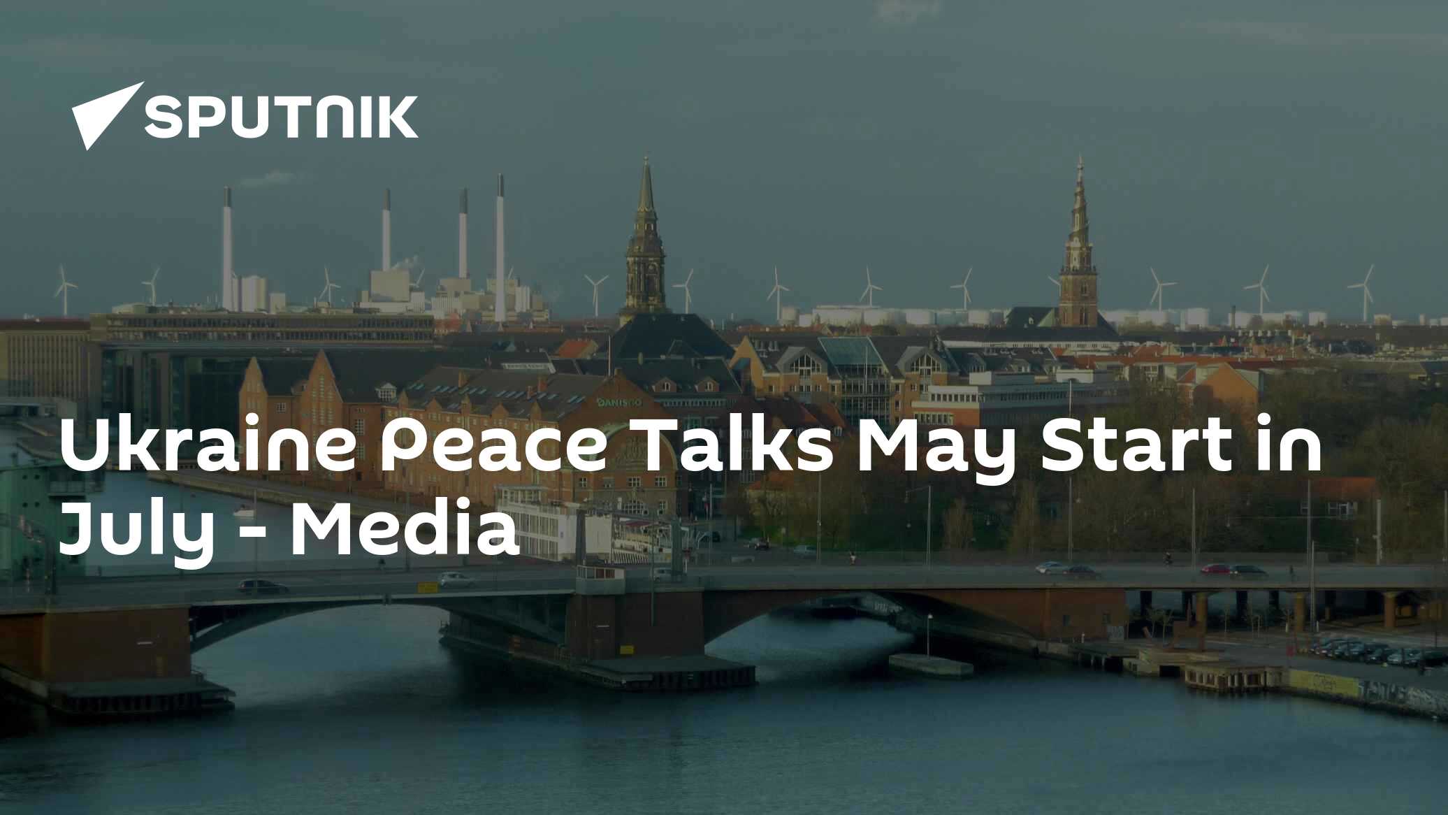 Ukraine Peace Talks May Start in July