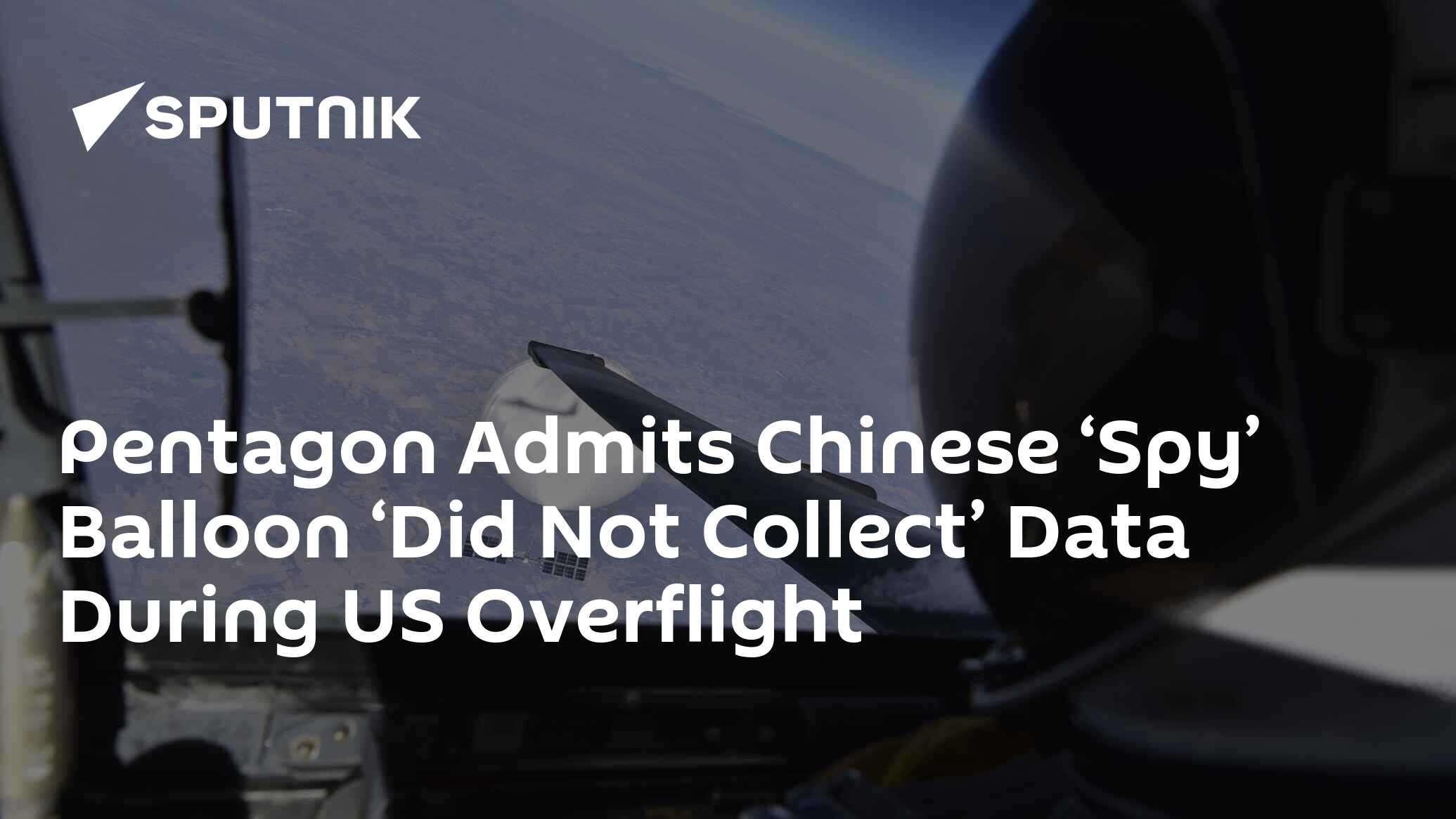 Pentagon Admits Chinese ‘Spy’ Balloon ‘Did Not Collect’ Data During ...