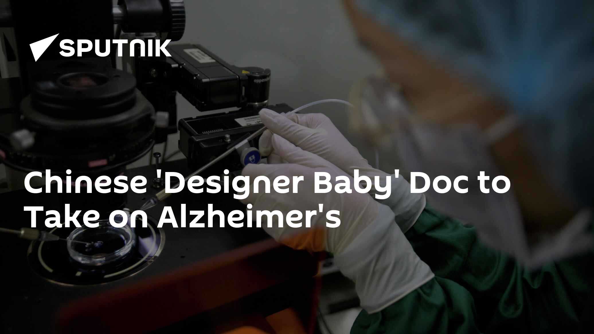 Chinese 'Designer Baby' Doc to Take on Alzheimer's