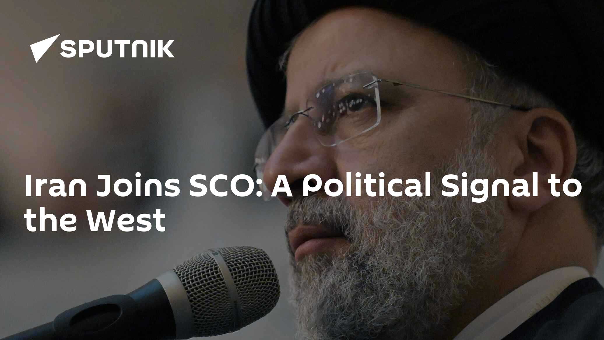 Iran Joins SCO: Political Signal to the West