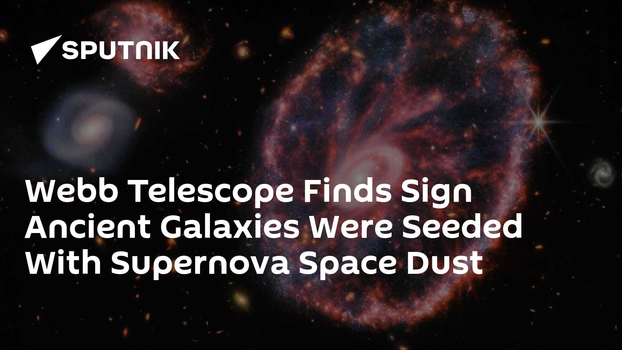 Webb Telescope Finds Sign Ancient Galaxies Were Seeded with Supernova Space Dust