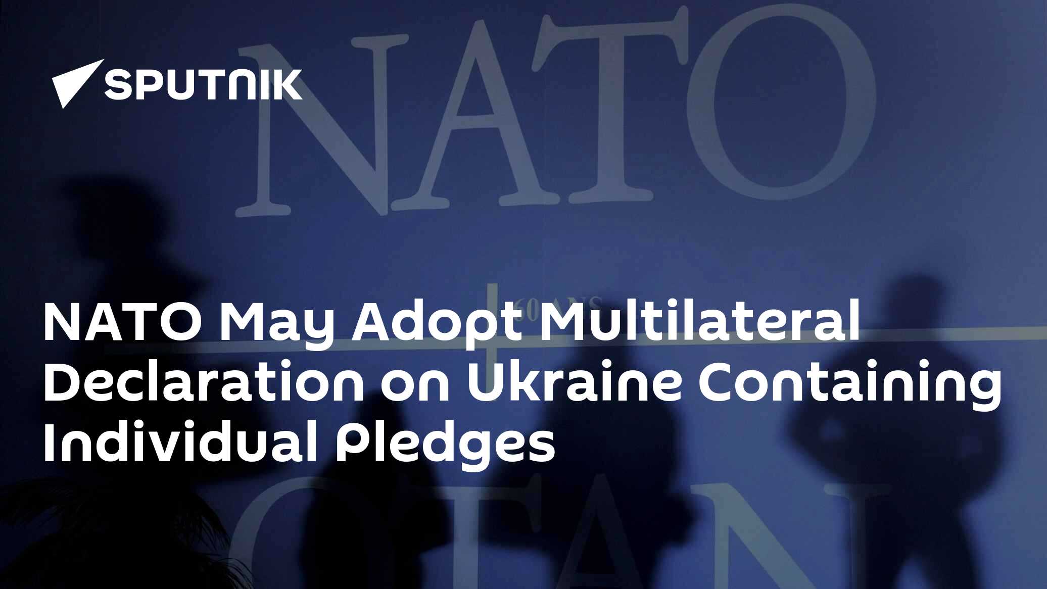 NATO May Adopt Multilateral Declaration on Ukraine Containing ...