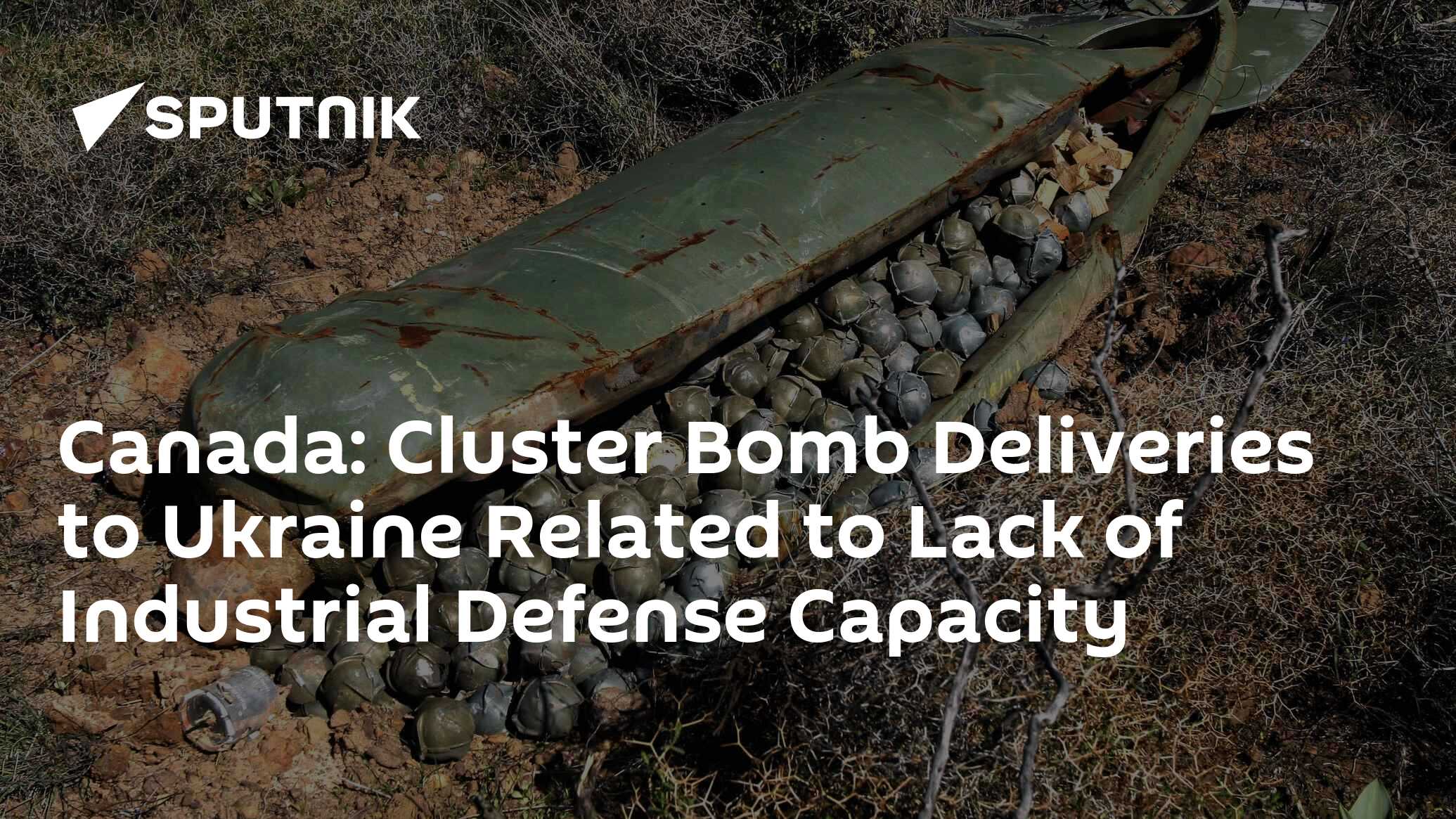 Canada: Cluster Bomb Deliveries to Ukraine Related to Lack of ...