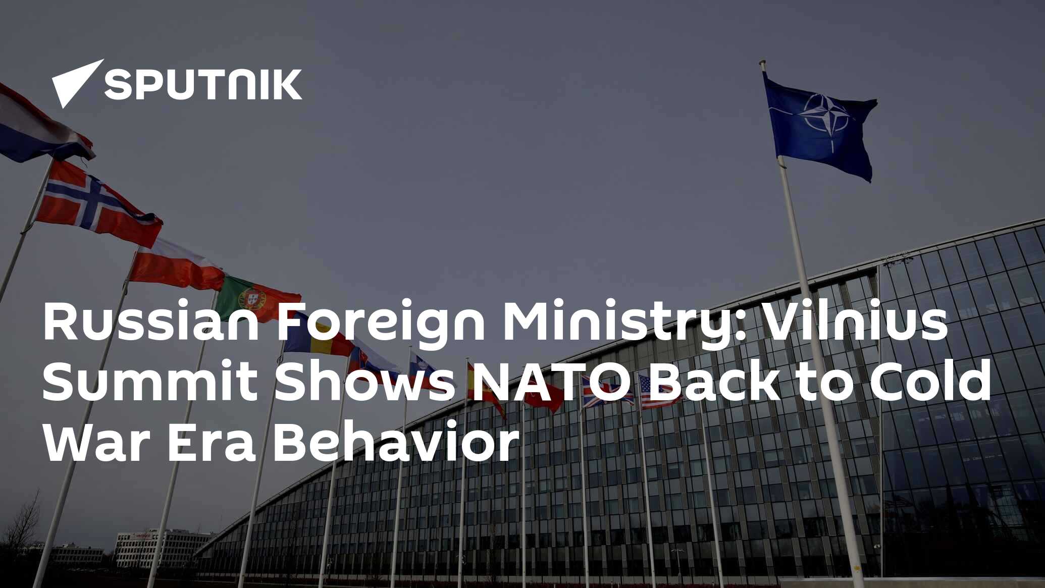 Russian Foreign Ministry: Vilnius Summit Shows NATO Back to Cold War ...