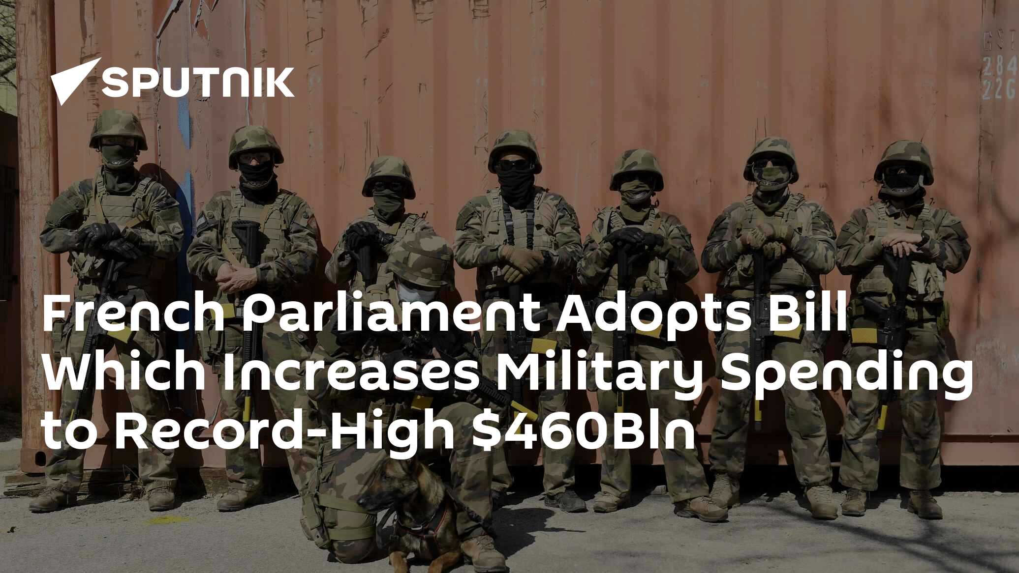 French Parliament Adopts Bill Which Increases Military Spending to ...