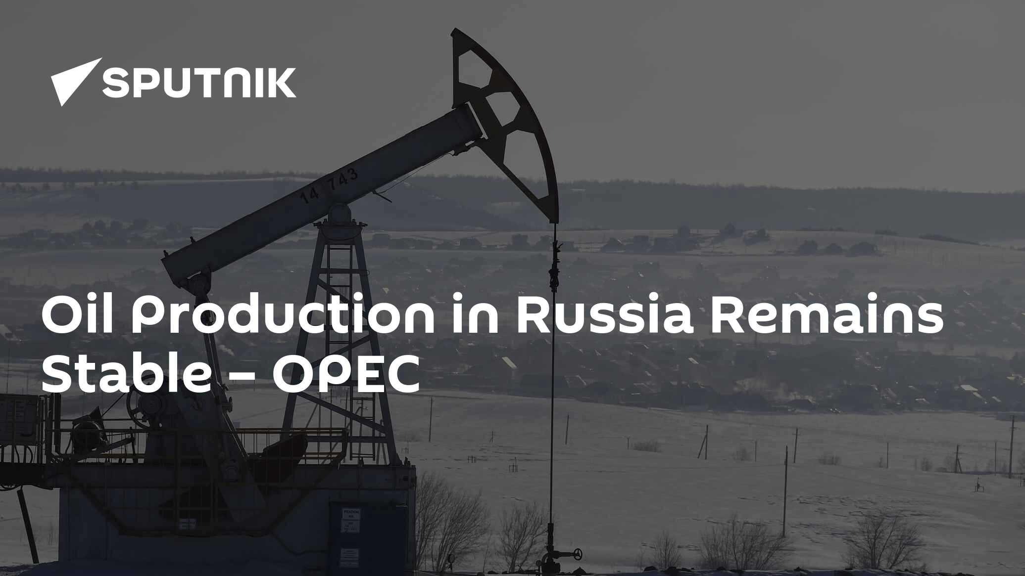 Oil Production in Russia Remains Stable – OPEC
