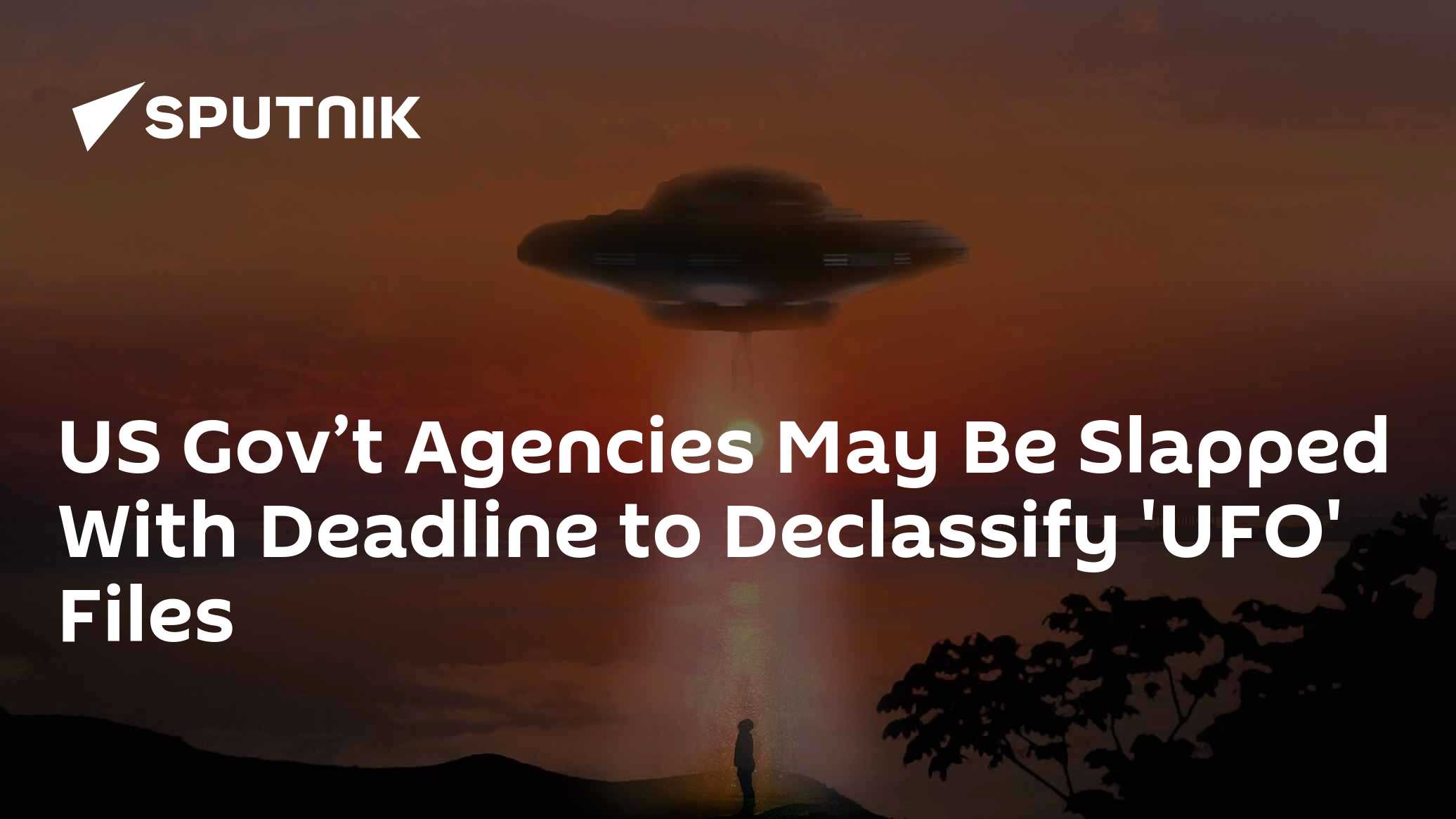 US Gov’t Agencies May Be Slapped With Deadline to Declassify UFO Files
