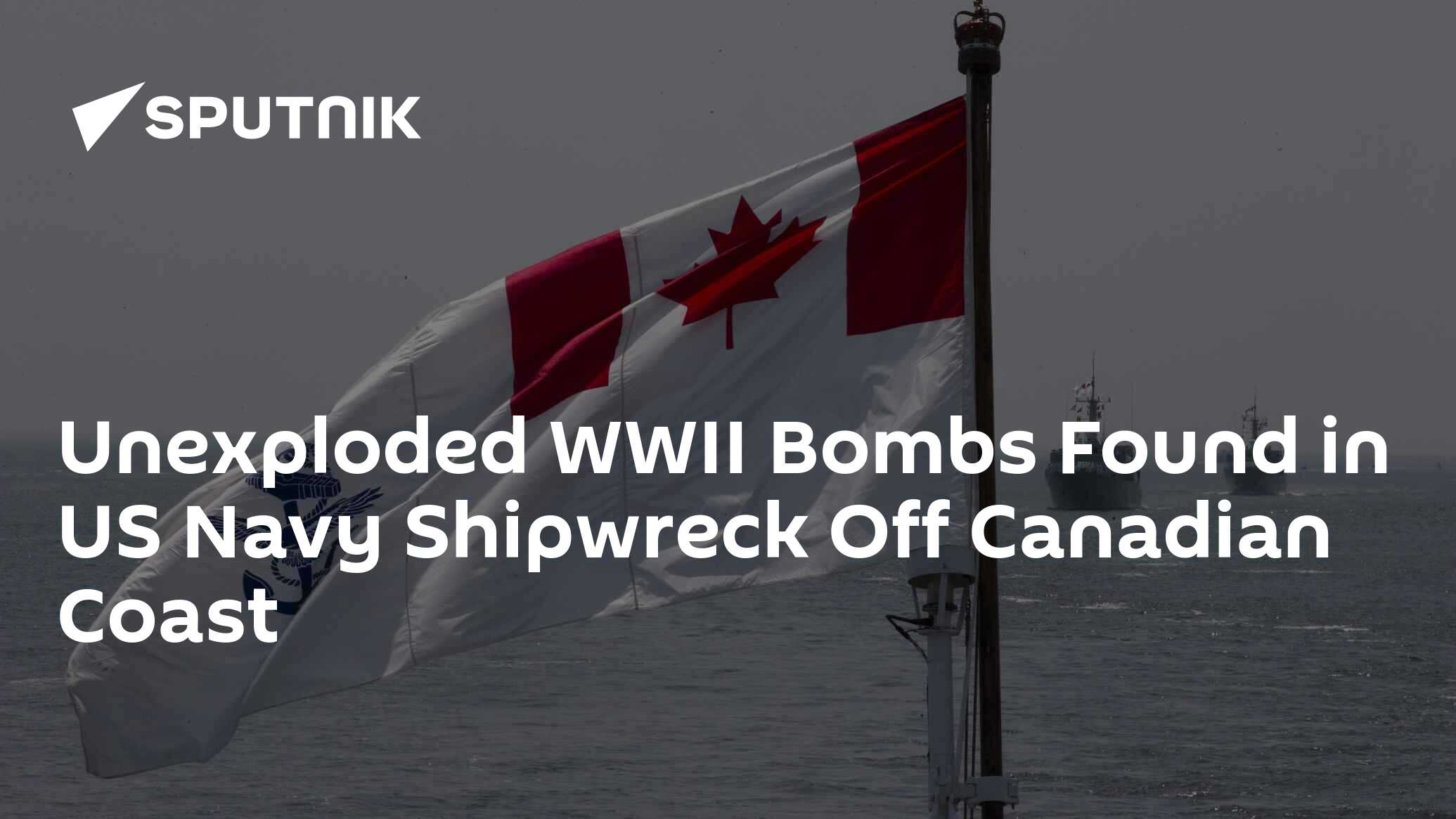 Unexploded Bombs Found in 1942 Shipwreck off Canadian Coast