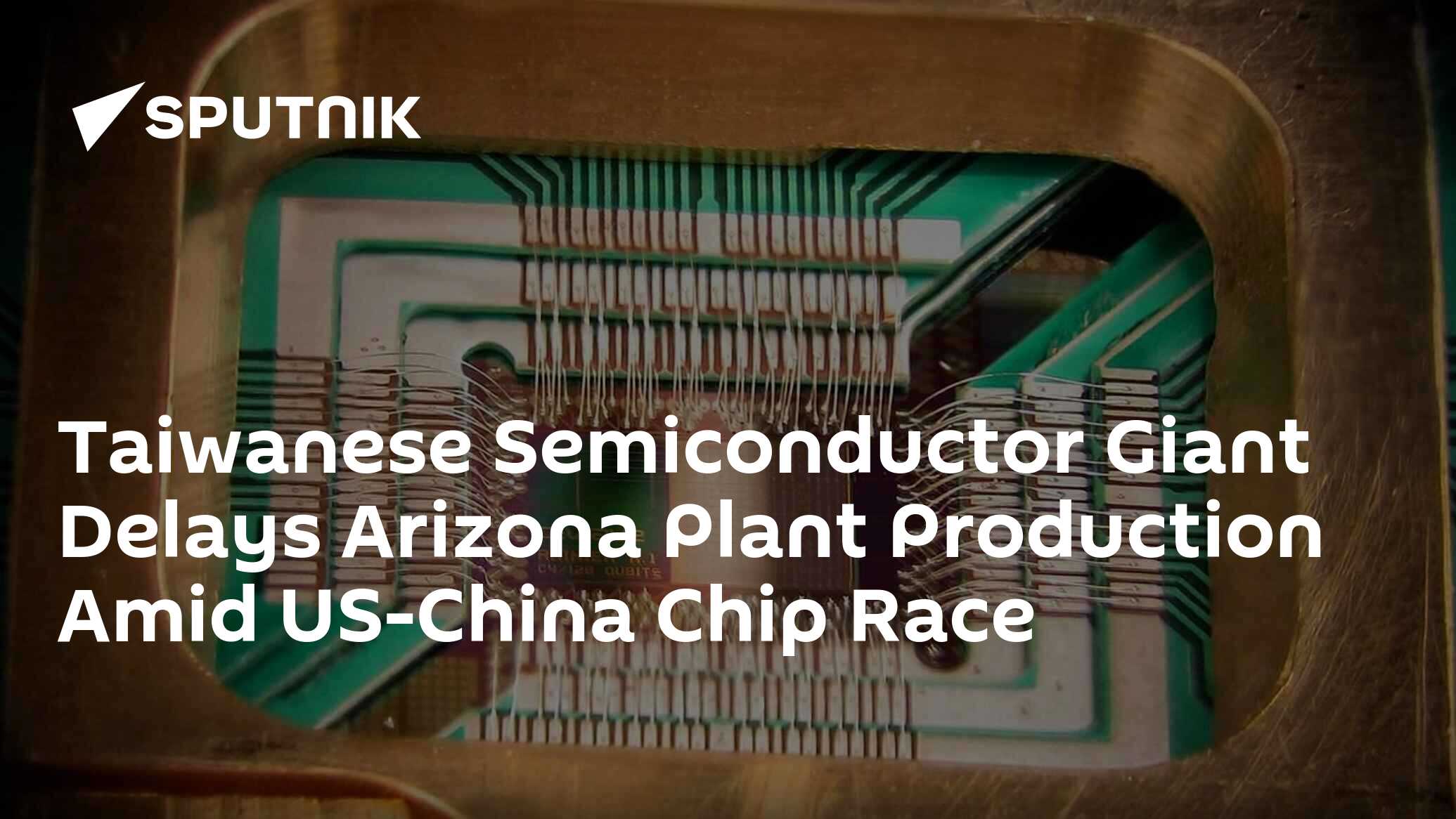 TSMC Announces Delay in Arizona Chip Production