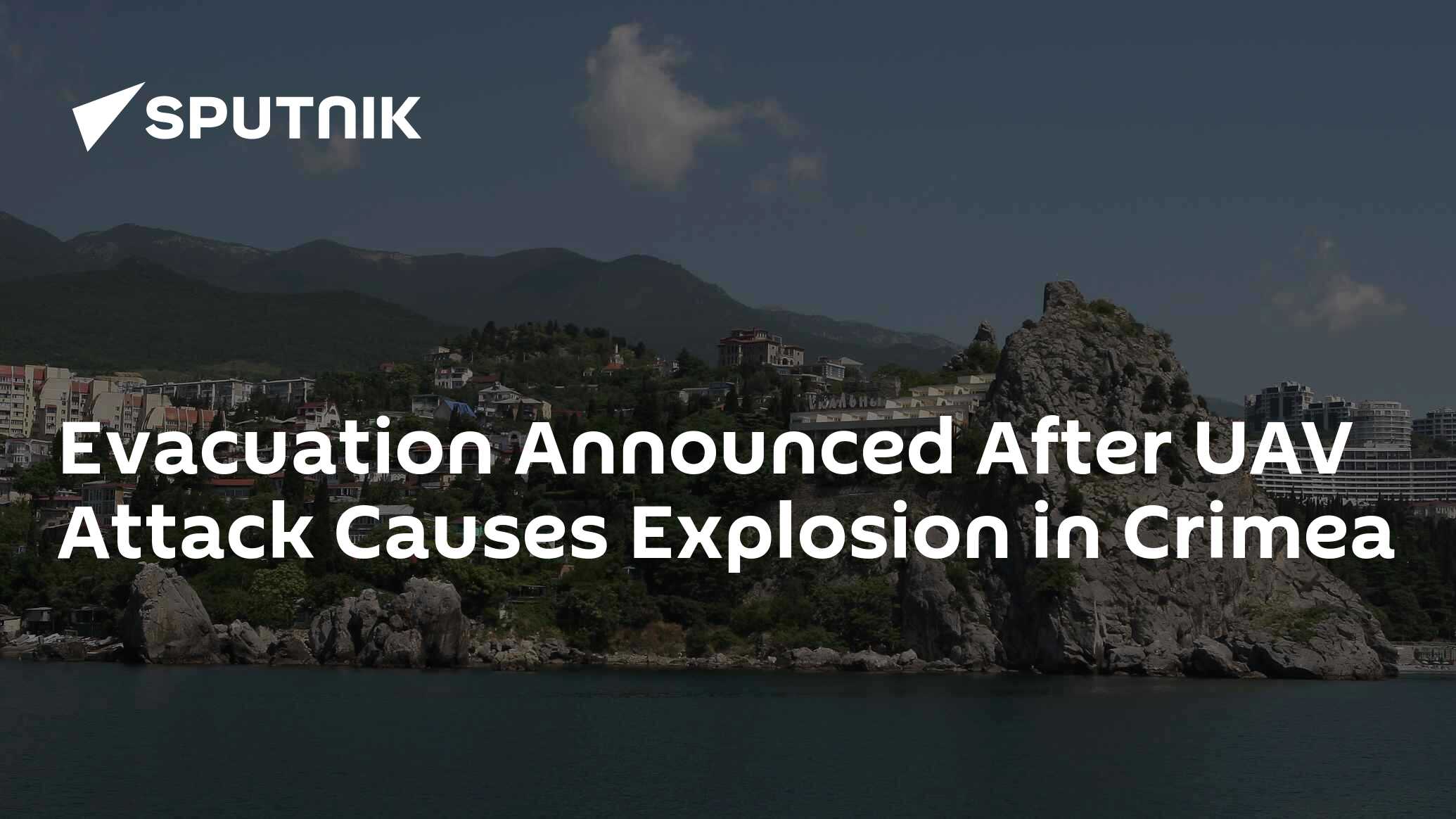 Evacuation Announced After UAV Attack Causes Explosion in Crimea
