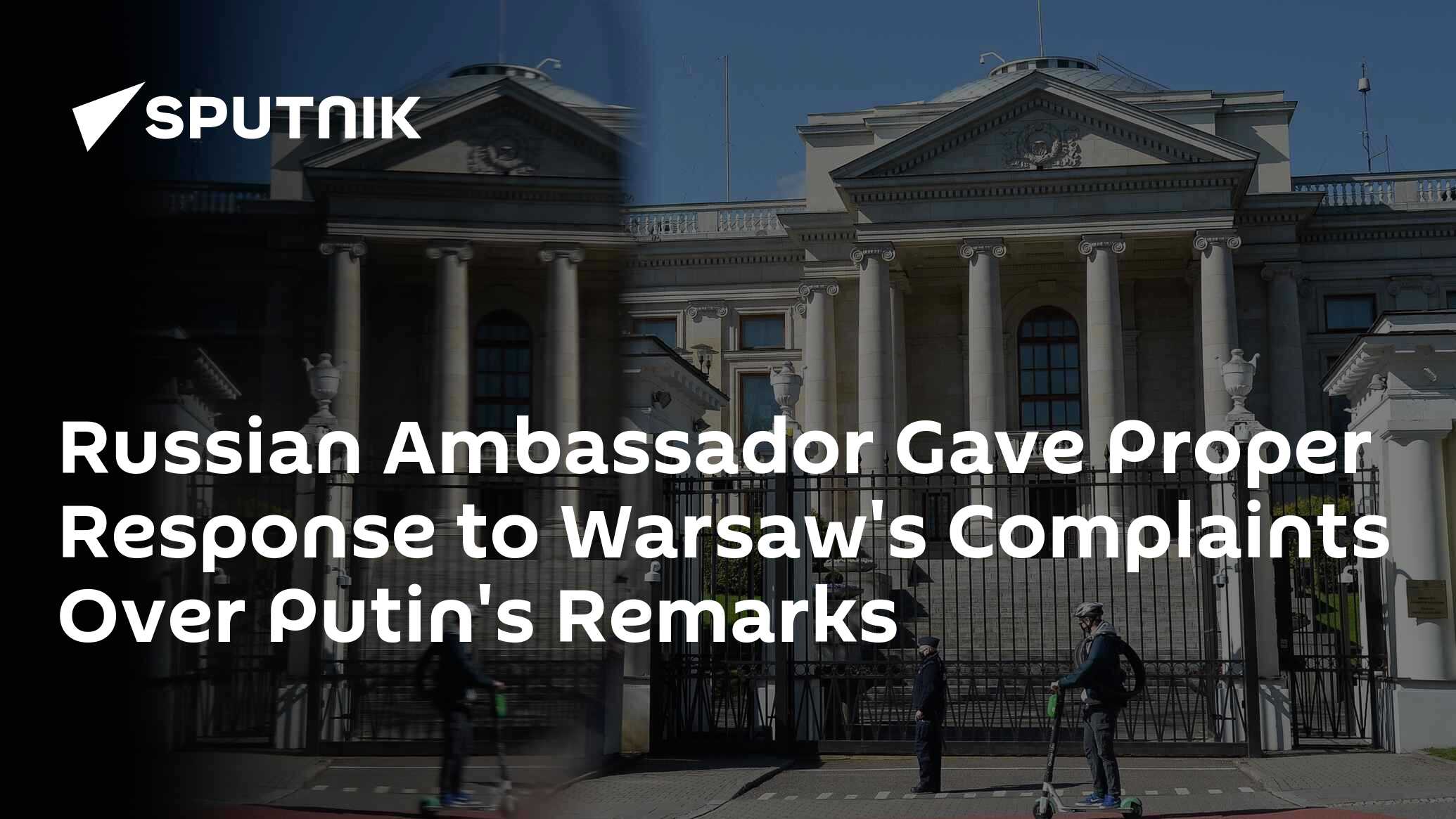 Russian Ambassador Says Gave Proper Response to Warsaw's Complaints ...