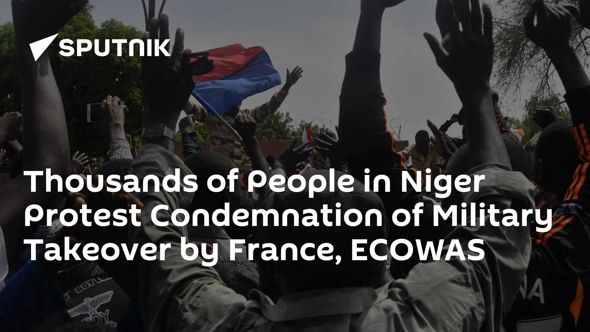 Thousands of People in Niger Protest Condemnation of Coup by France ...