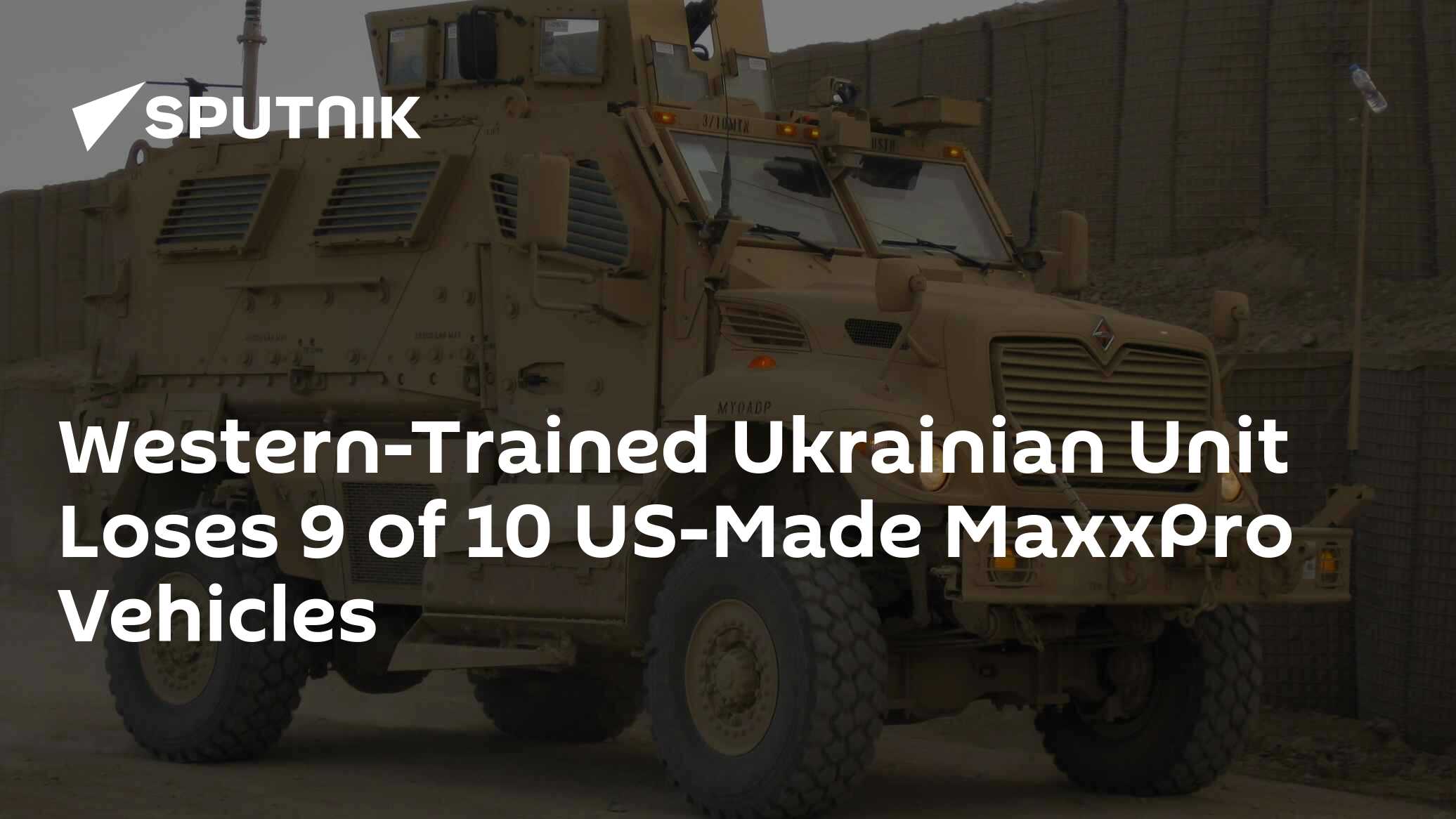 Western-Trained Ukrainian Unit Loses 9 of 10 US-Made MaxxPro Vehicles ...