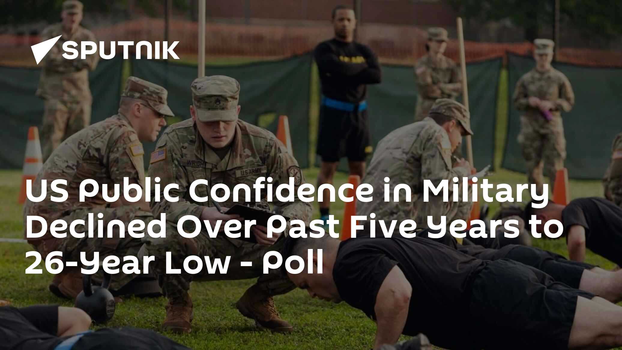 US Public Confidence in Military Declined Over Past Five Years to 26 ...