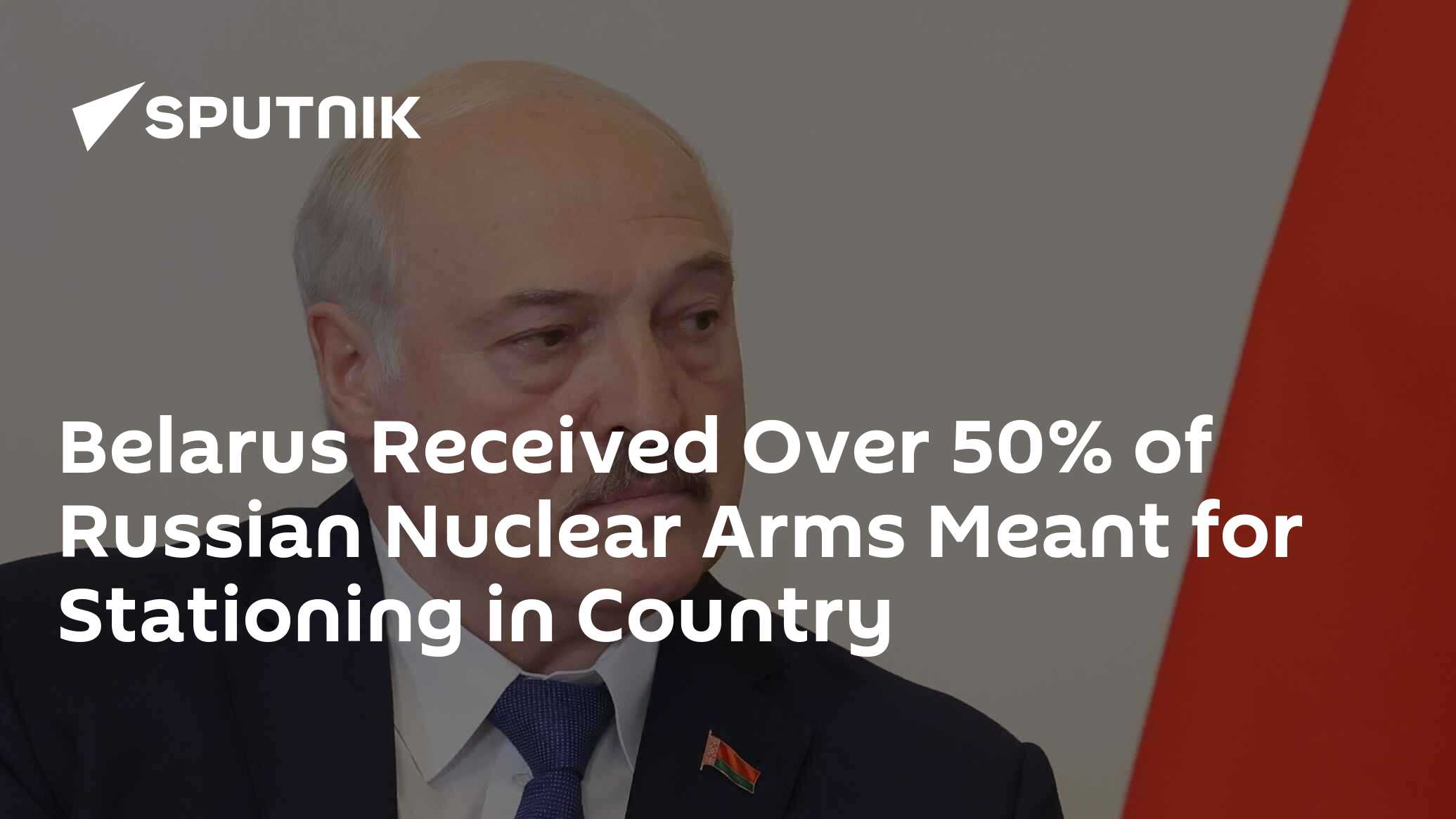 Belarus Received Over 50 Of Russian Nuclear Arms Meant For Stationing