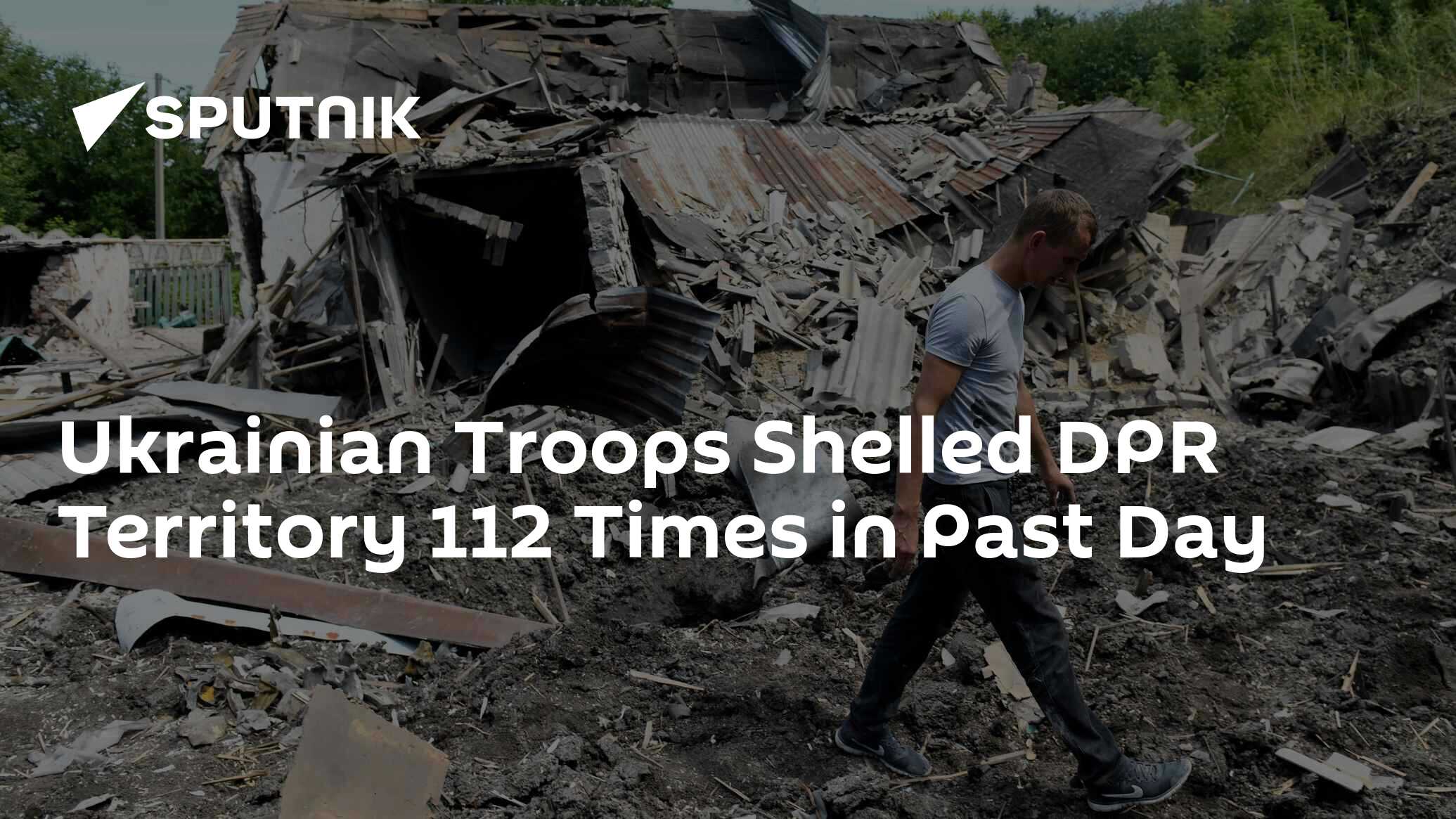 Ukrainian Troops Shelled DPR Territory 112 Times in Past Day