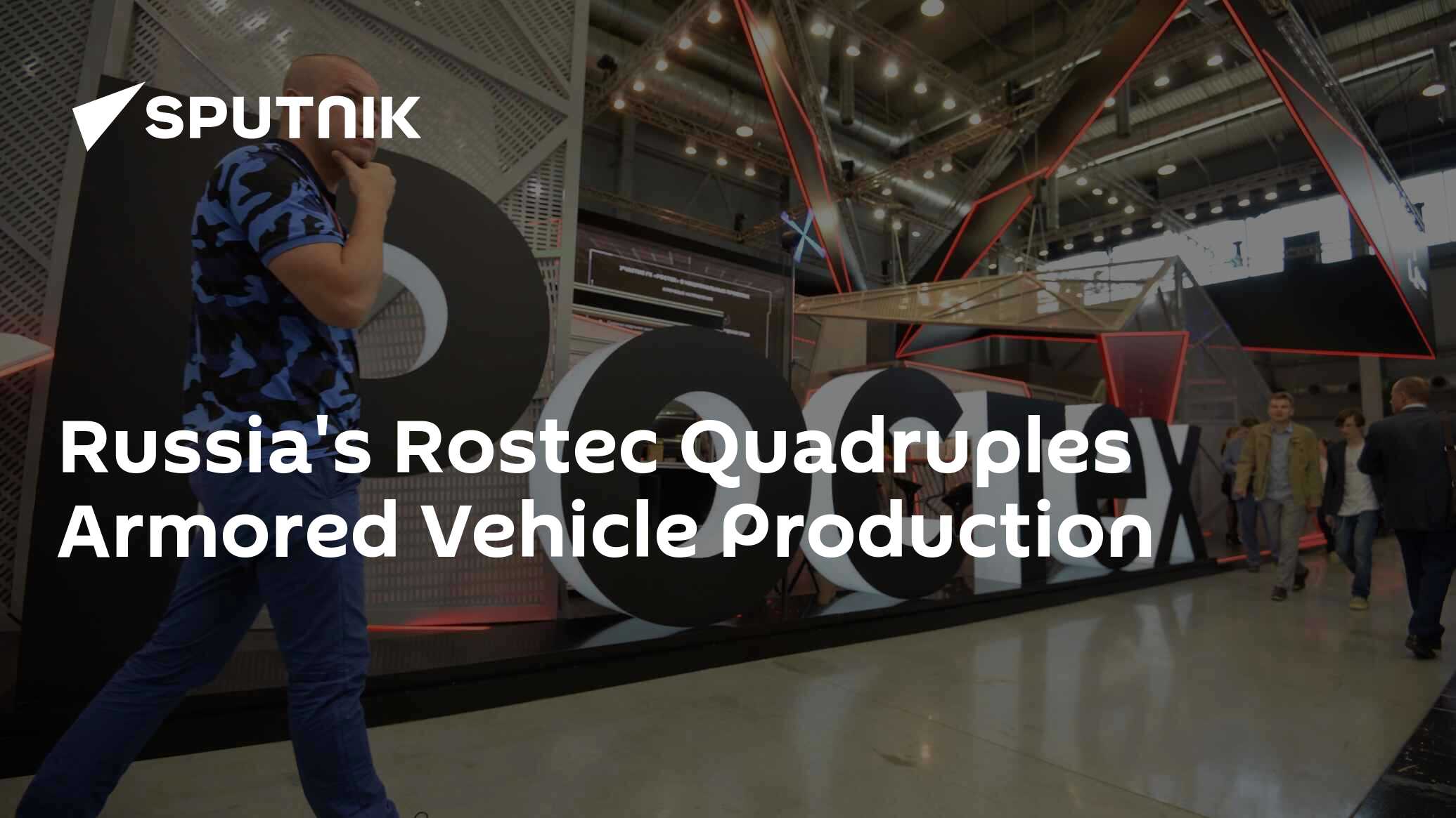 Russia's Rostec Quadruples Production of Armored Vehicles
