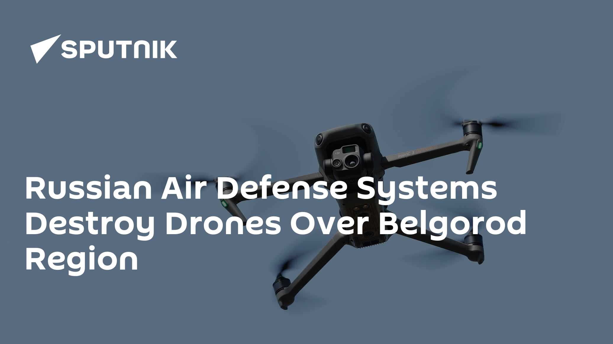 Russian Air Defense Systems Destroy Drones Over Belgorod Region ...