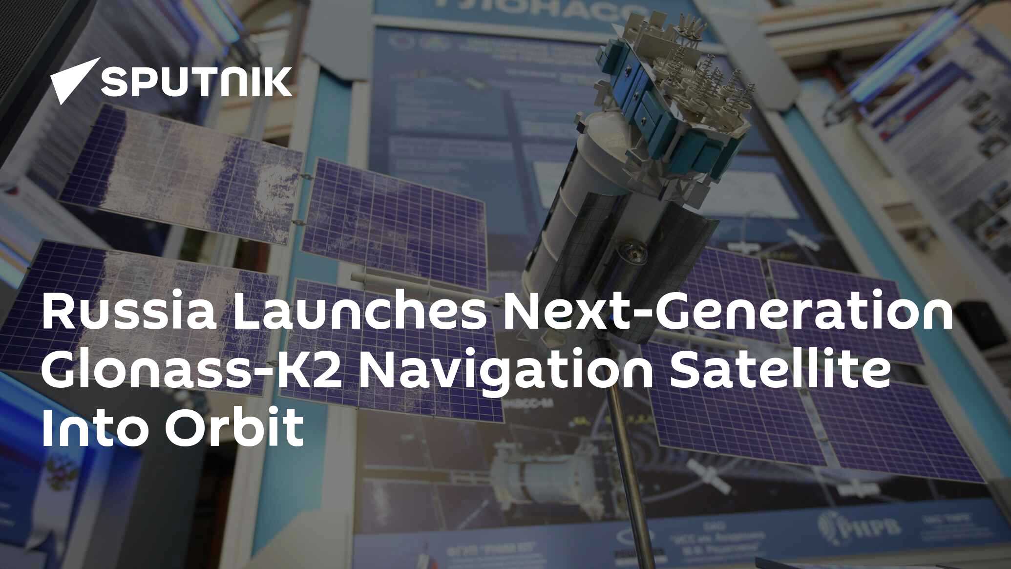Russia Launches Next-Generation Glonass-K2 Navigation Satellite Into ...