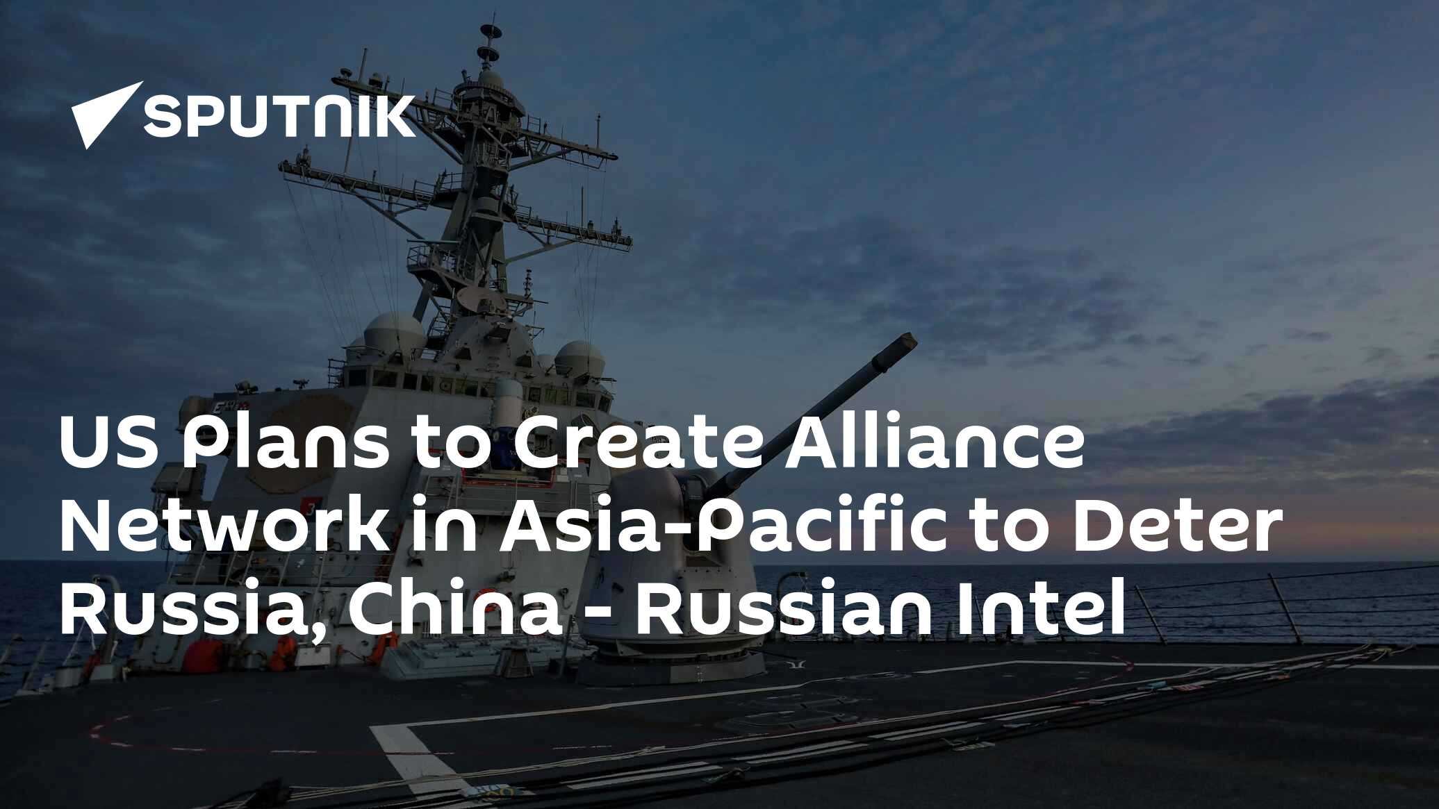 US Plans to Create Alliance Network in Asia-Pacific Region to Deter ...
