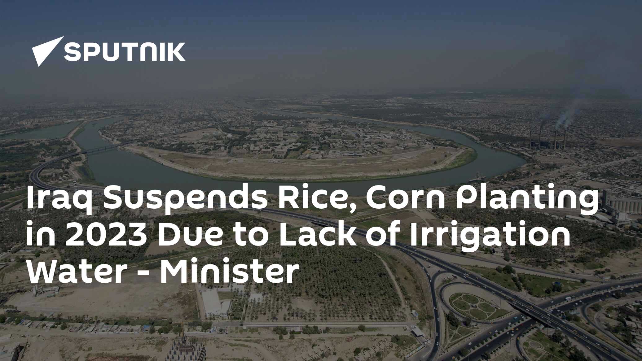 Iraq Suspends Spring Crop Planting Due to a Lack of Water