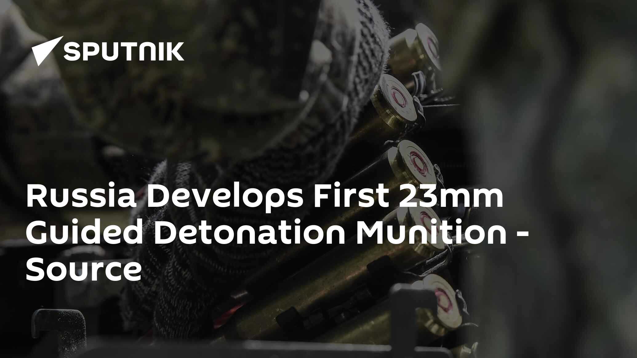 Russia Develops First 23mm Guided Detonation Munition - Source