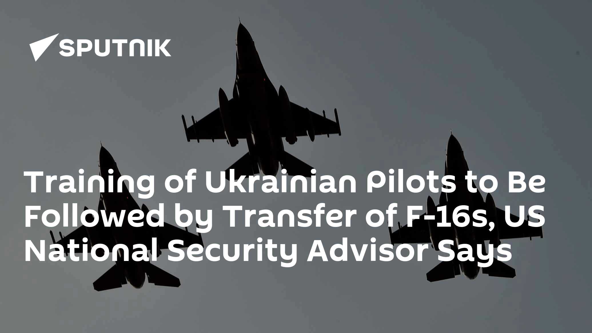 Training Of Ukrainian Pilots To Be Followed By Transfer Of F 16s Us
