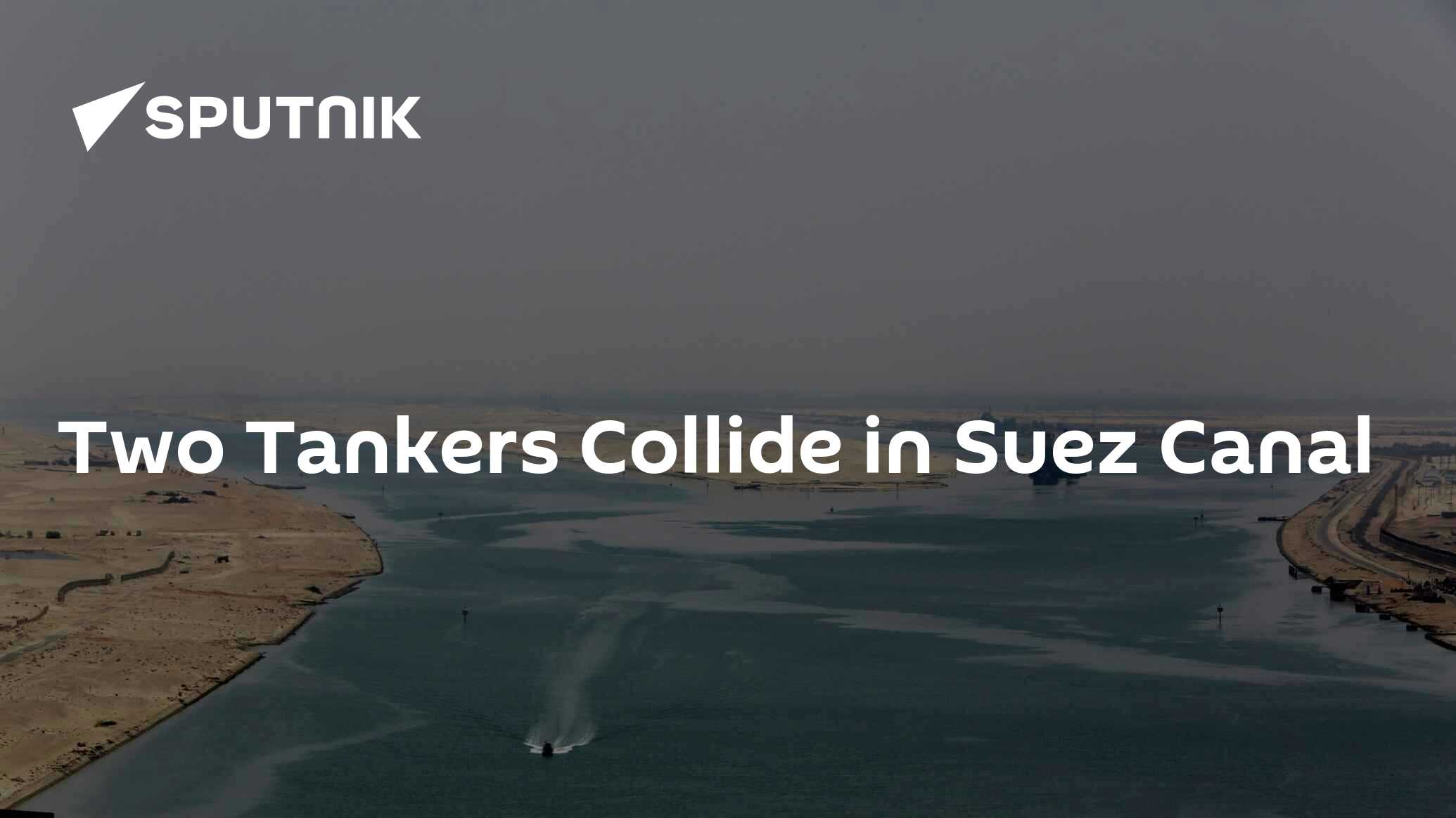 Two Tankers Collide in Suez Canal - South Africa Today