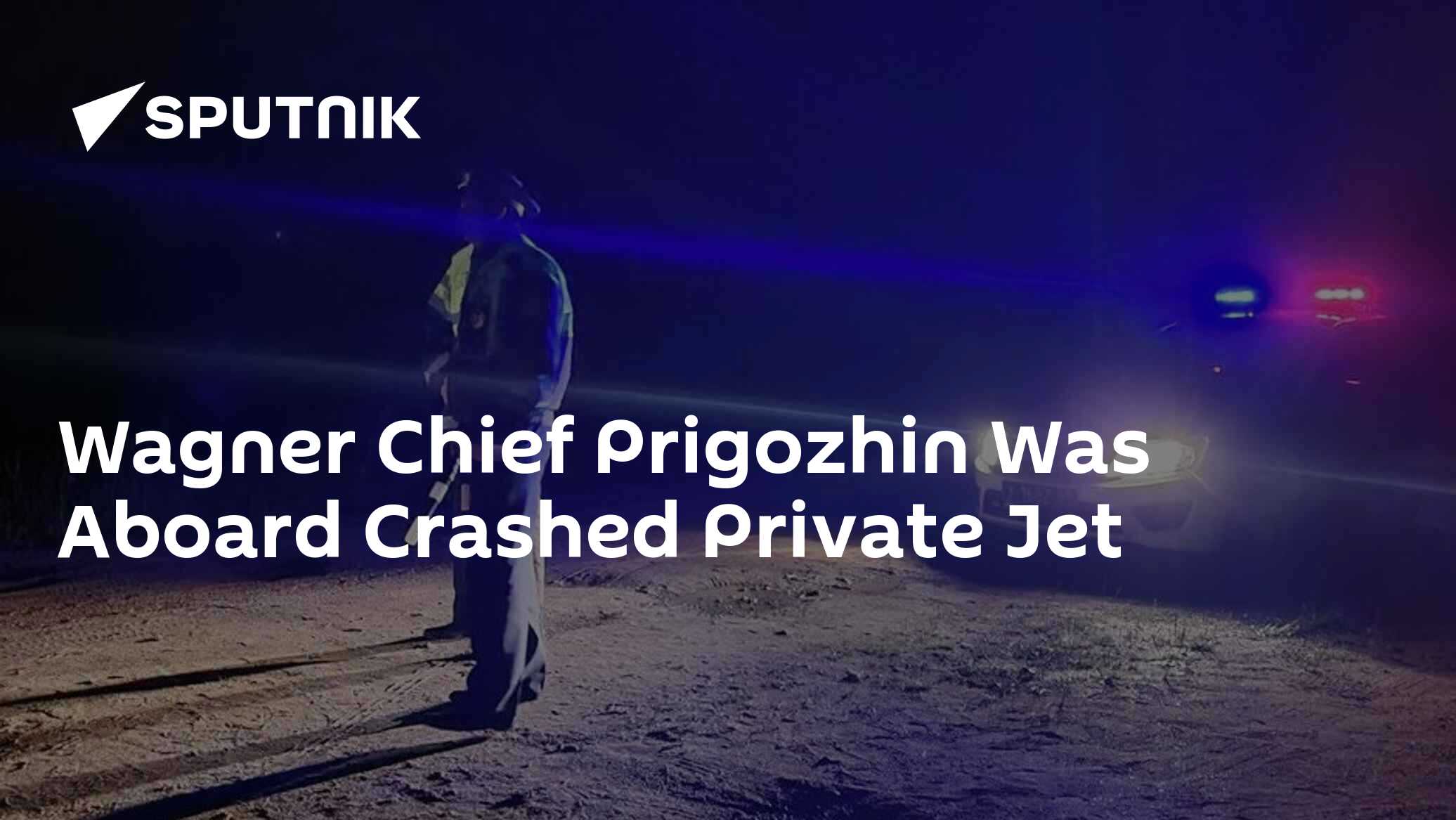 Wagner Chief Prigozhin Was Aboard Crashed Private Jet - 23.08.2023 ...