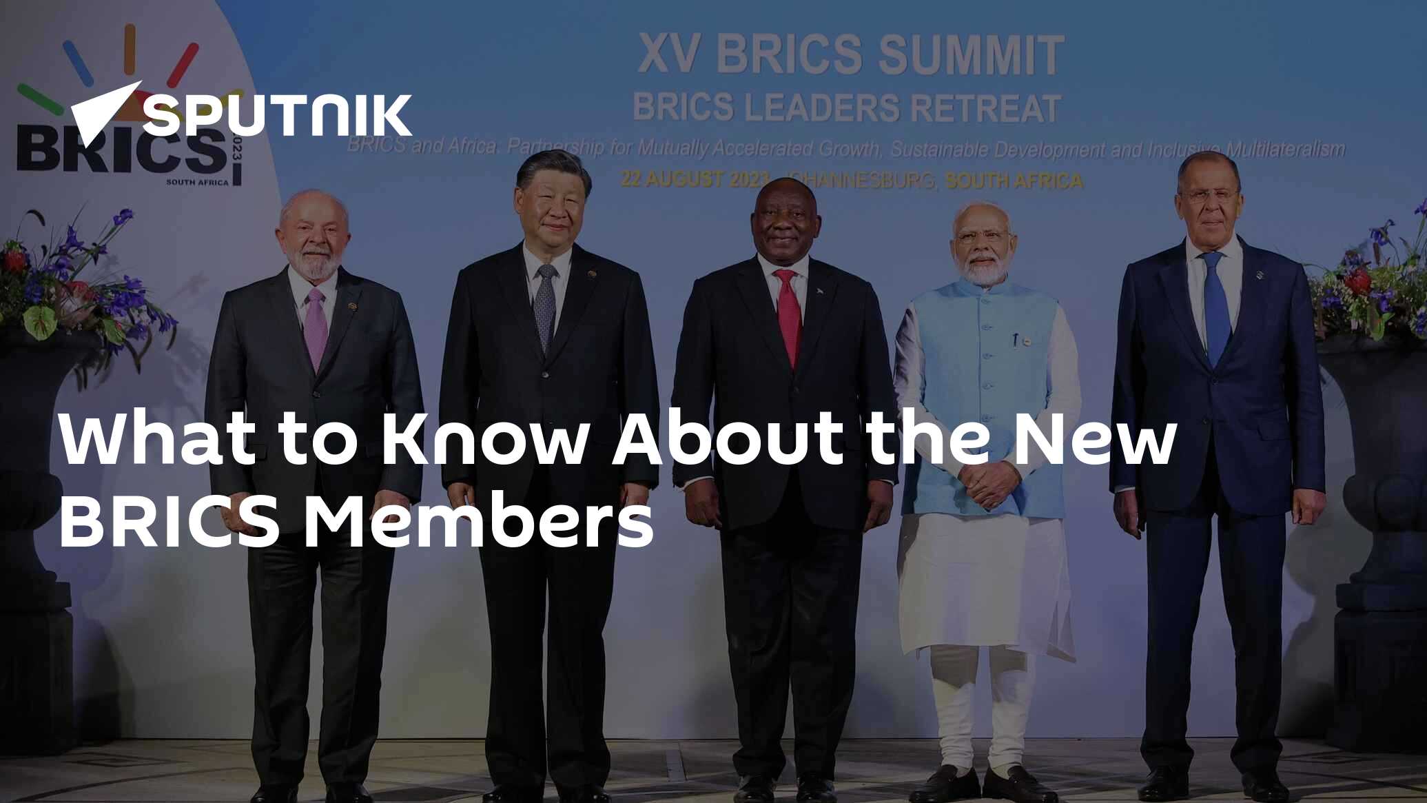 What to Know About the New BRICS Members