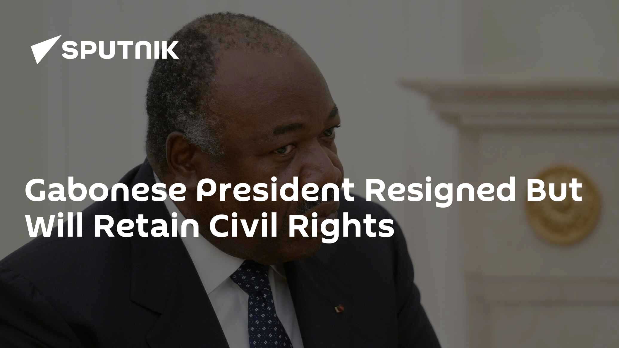 Gabonese President Resigned But Will Retain Civil Rights