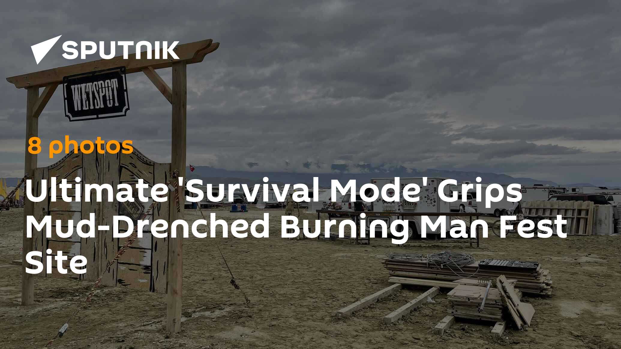 Ultimate ‘Survival Mode’ Grips Mud-Drenched Burning Man Fest Site