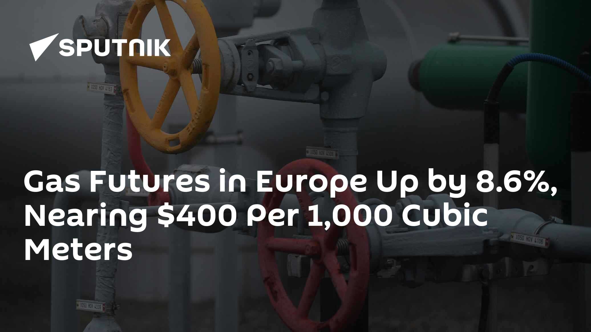 Gas Futures in Europe Up by 8.6%, Nearing $400 Per 1,000 Cubic Meters