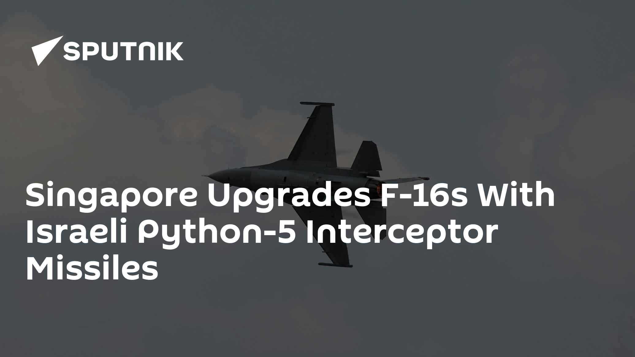 Singapore Upgrades F-16s With Israeli Python-5 Interceptor Missiles