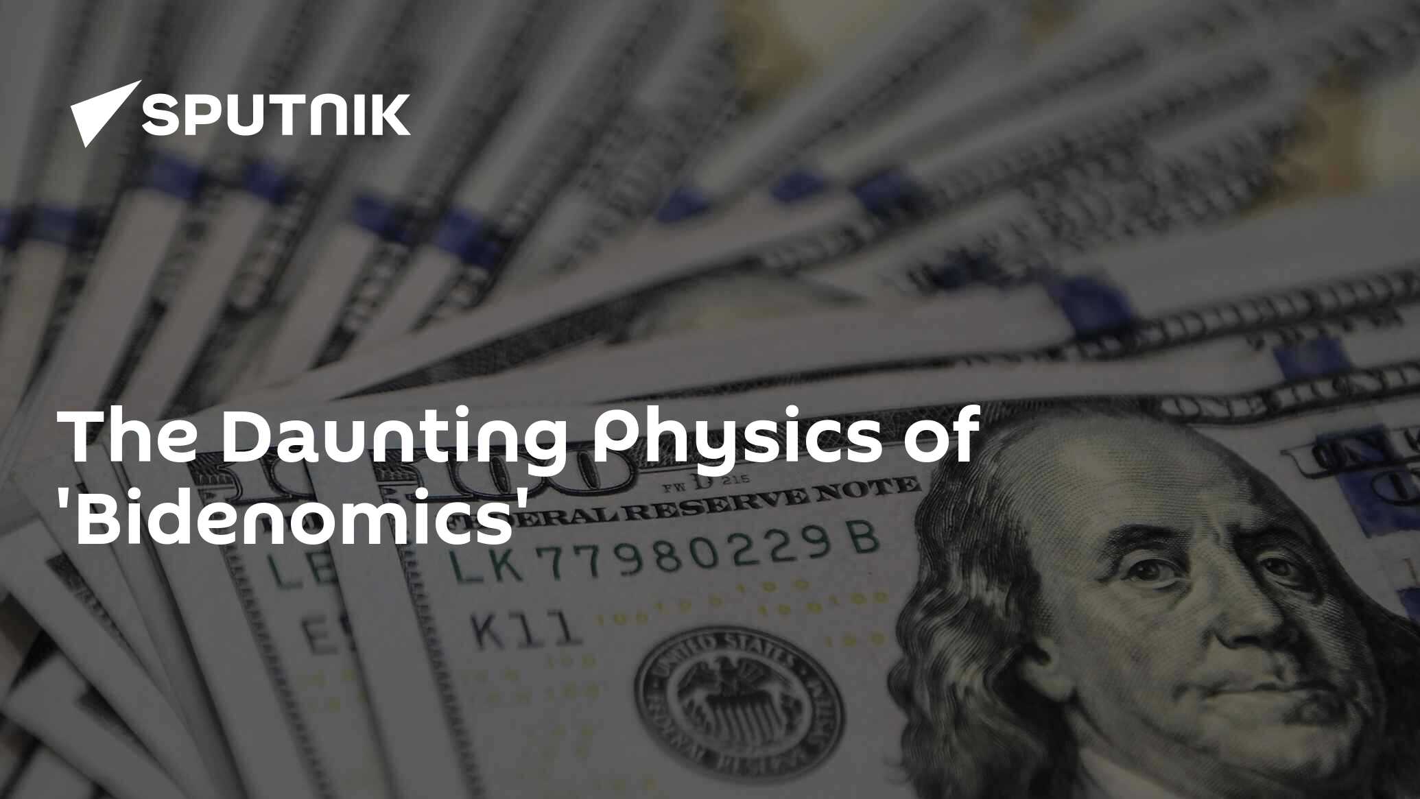 The Daunting Physics of 'Bidenomics'