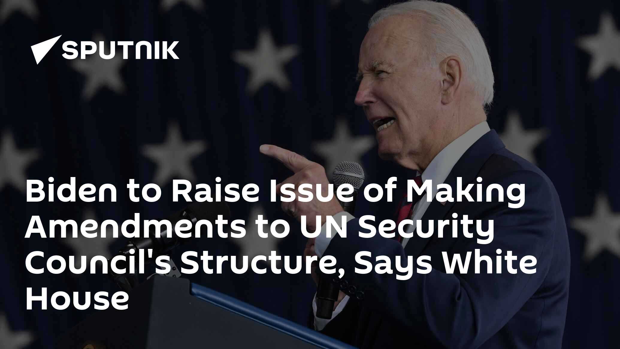 Biden to Raise Issue of Making Amendments to UN Security Council's ...