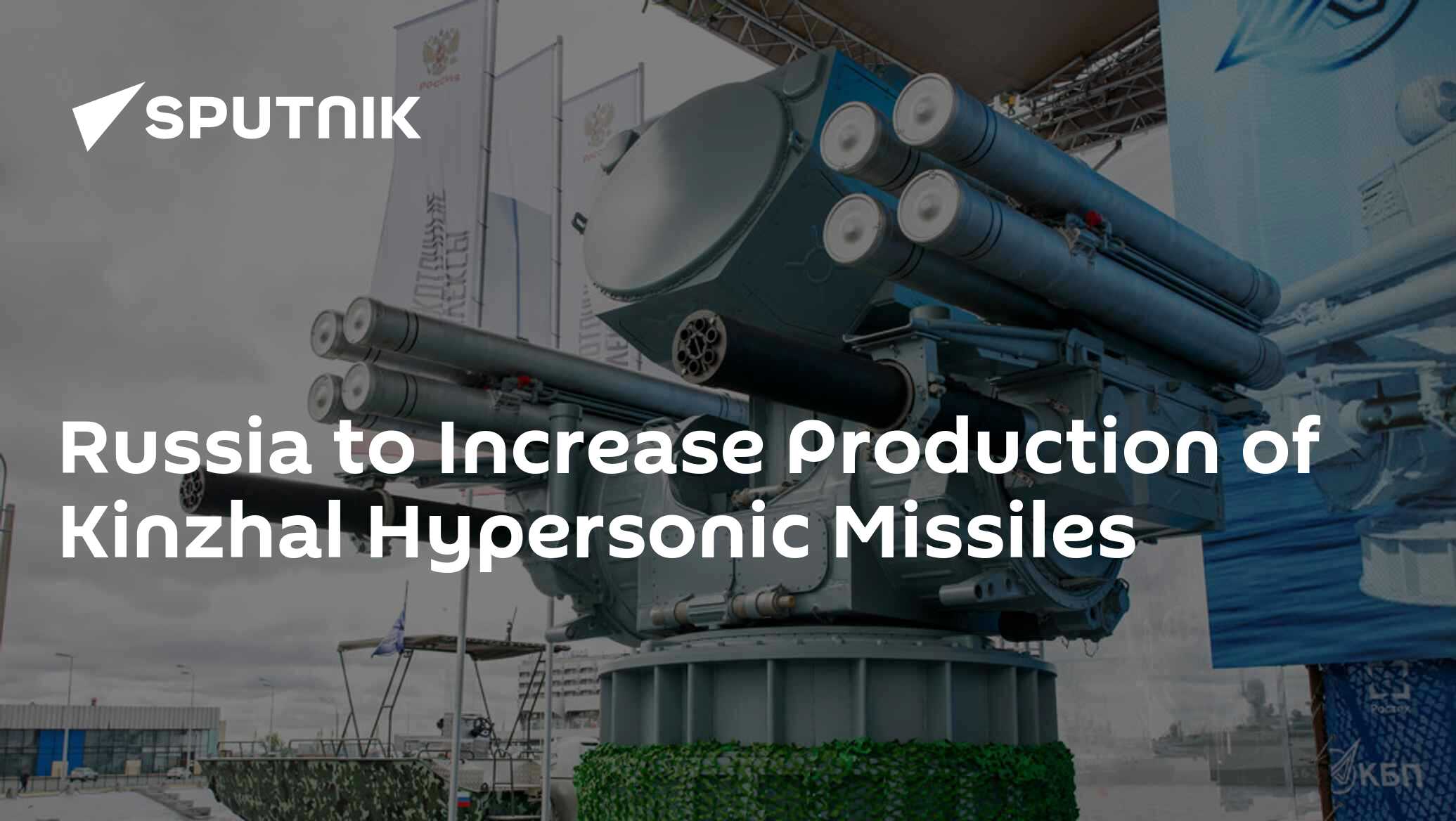 Russia to Increase Production of Kinzhal Hypersonic Missiles