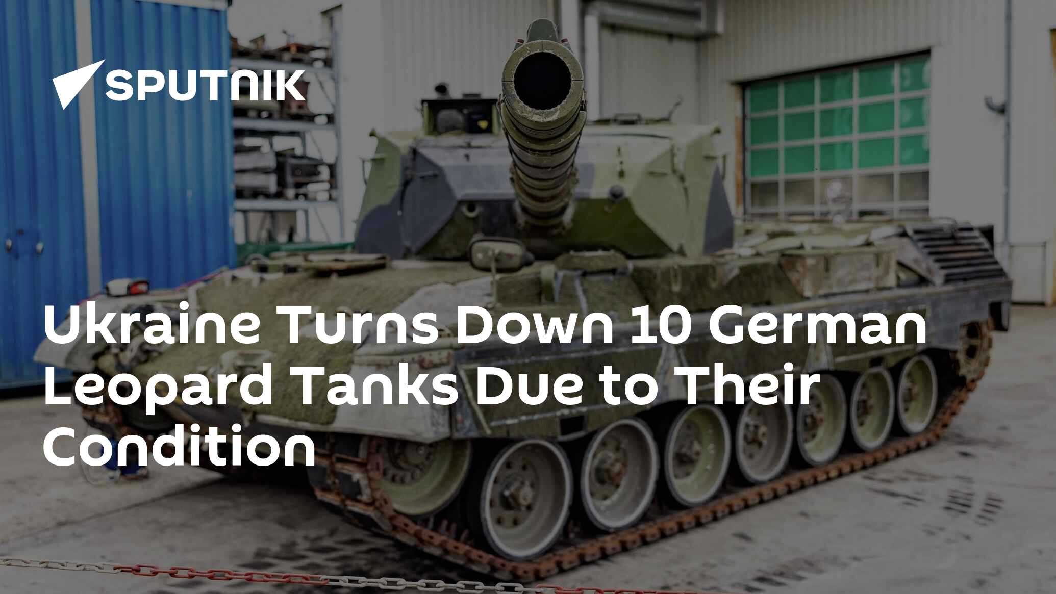 Ukraine Turns Down 10 German Leopard Tanks Due to Their Condition