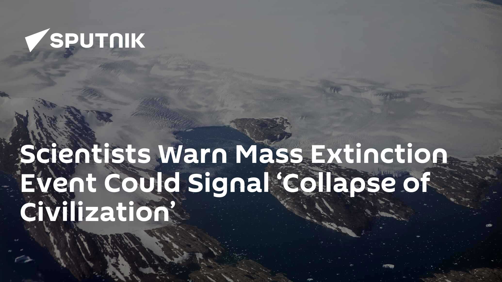 Scientists Warn Mass Extinction Event Could Signal ‘Collapse of ...