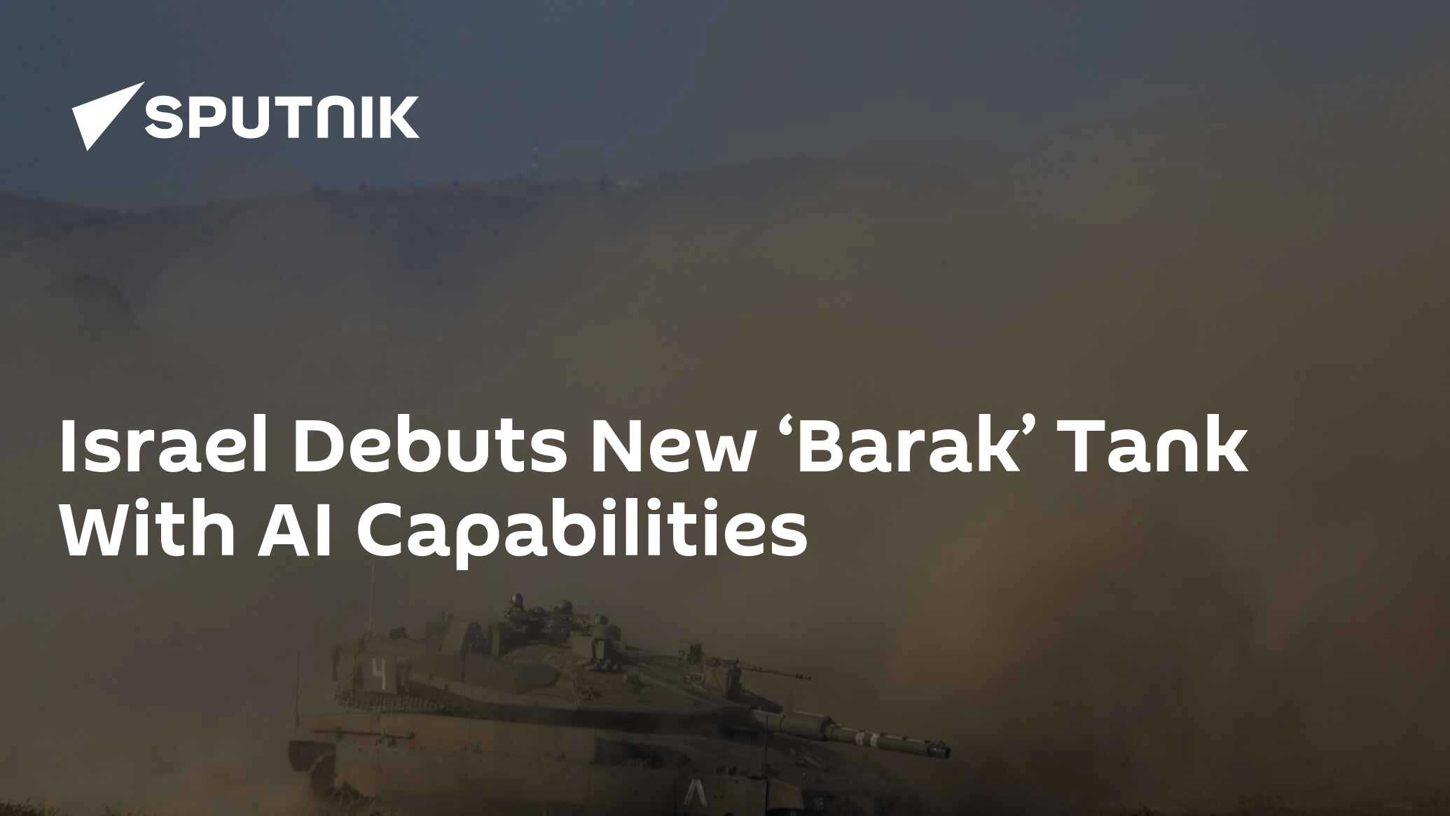 Israel Debuts New ‘Barak’ Tank With AI Capabilities