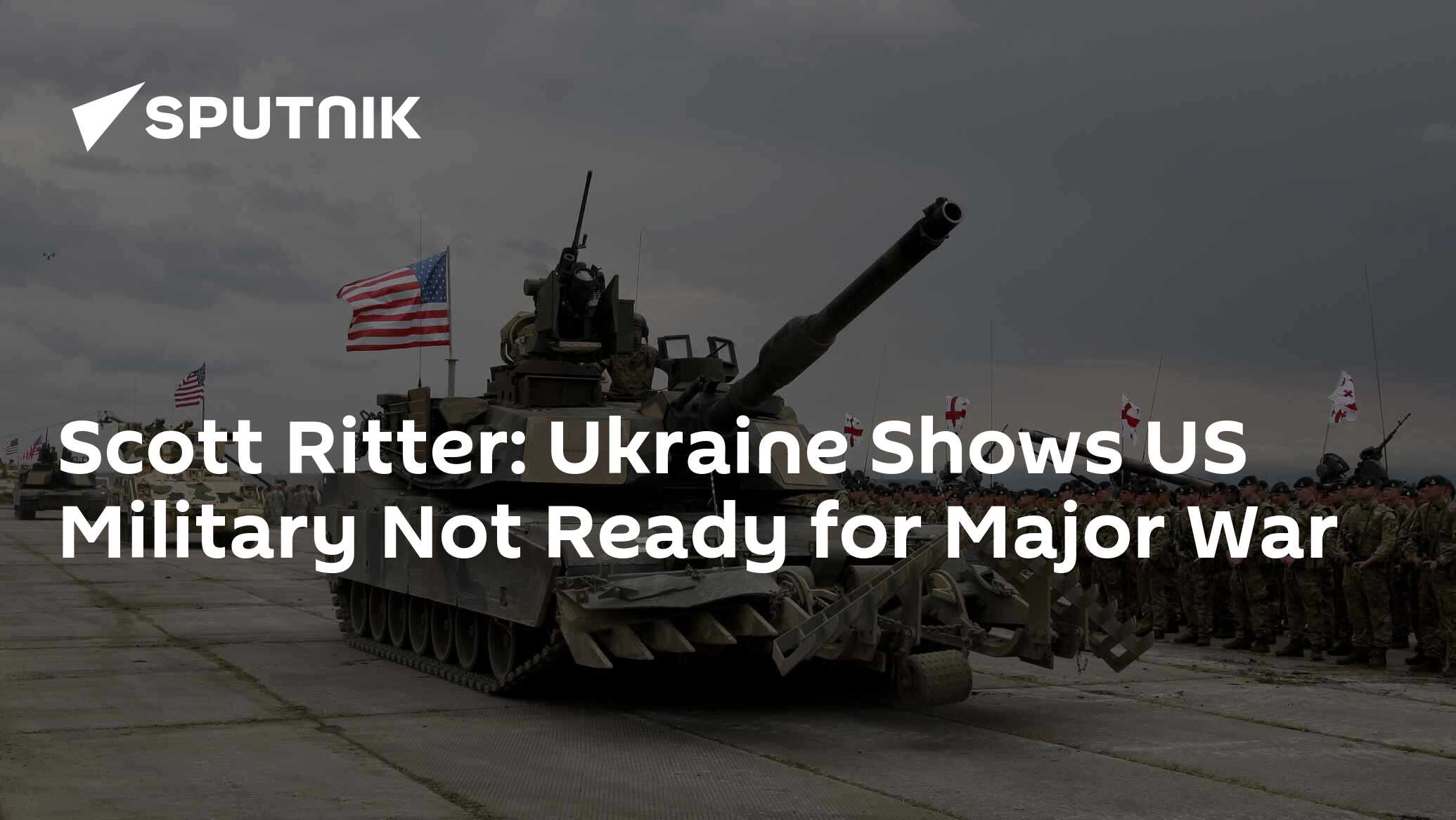 Scott Ritter: Ukraine Shows US Military Not Ready for Major War - South ...
