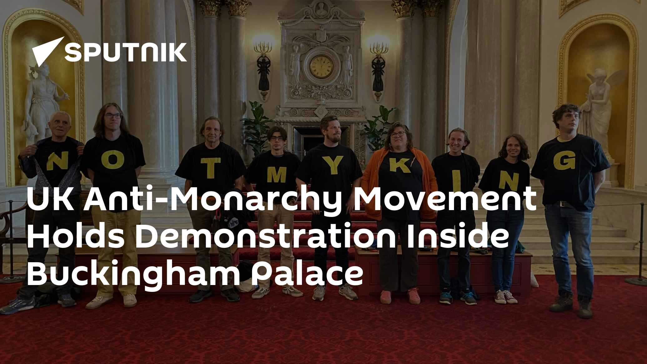 Protest Against Monarchy Held Inside Buckingham Palace