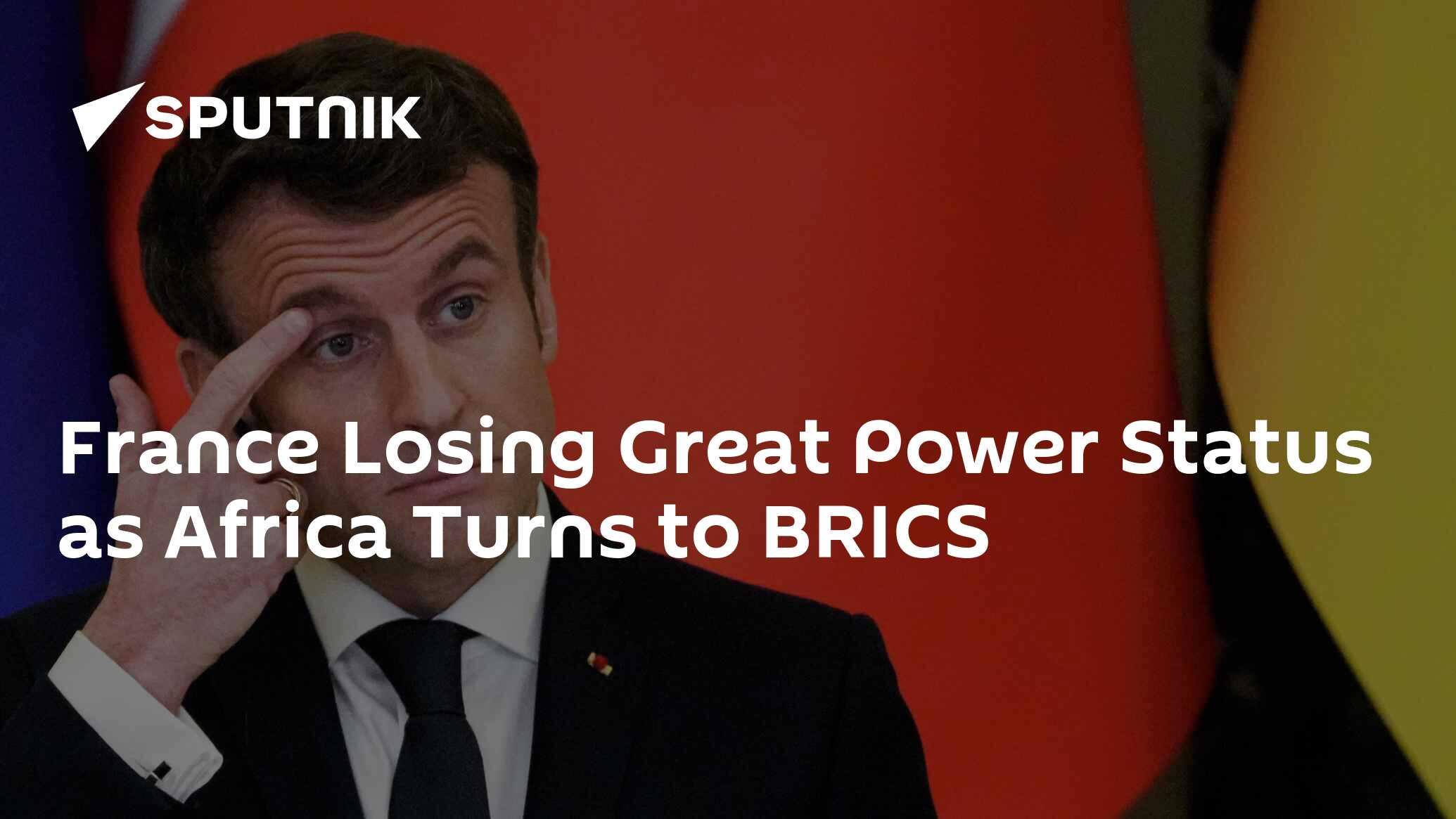 France Losing Great Power Status as Africa Turns to BRICS