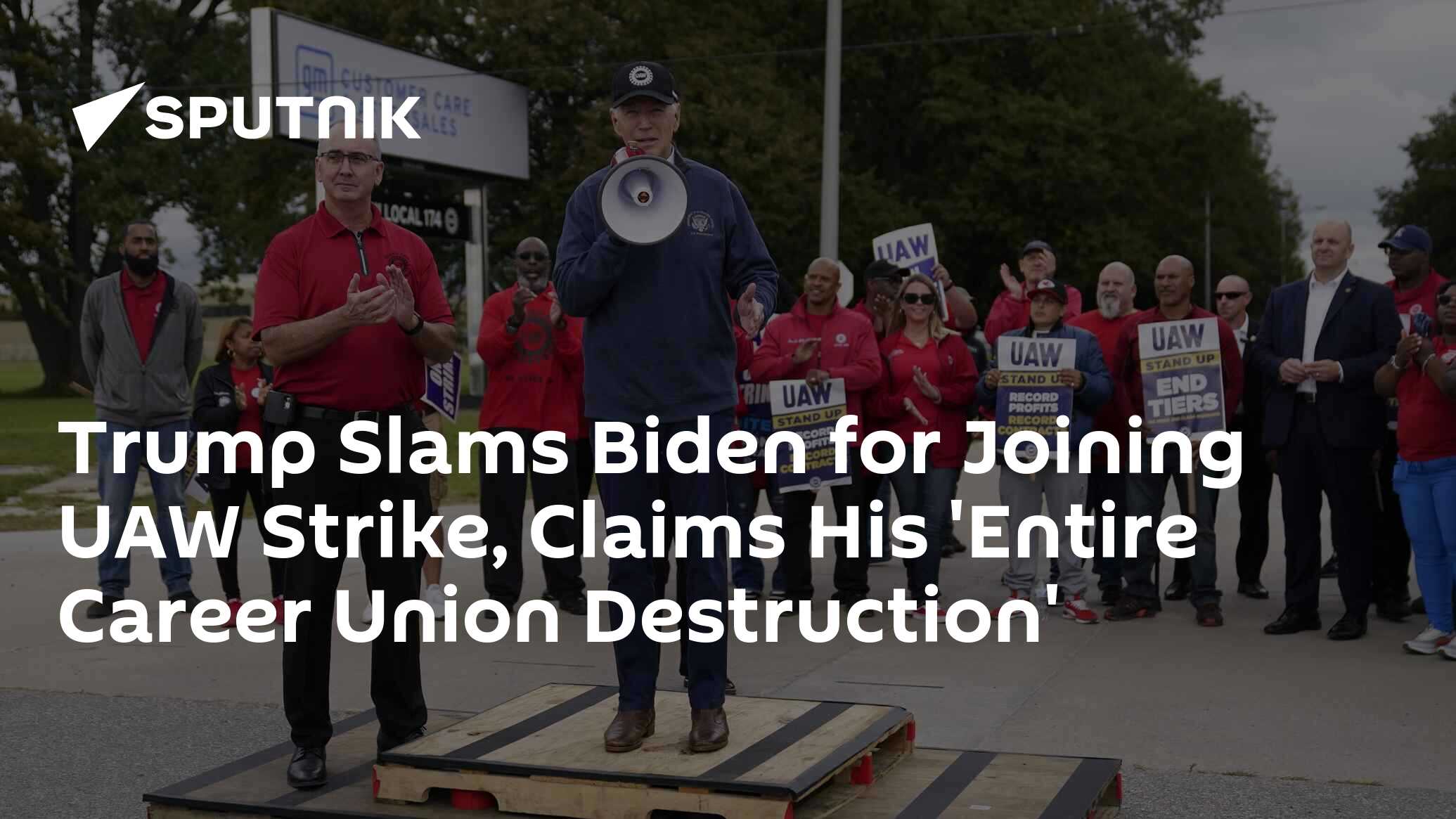 Trump Slams Biden for Joining UAW Strike, Claims His 'Entire Career ...