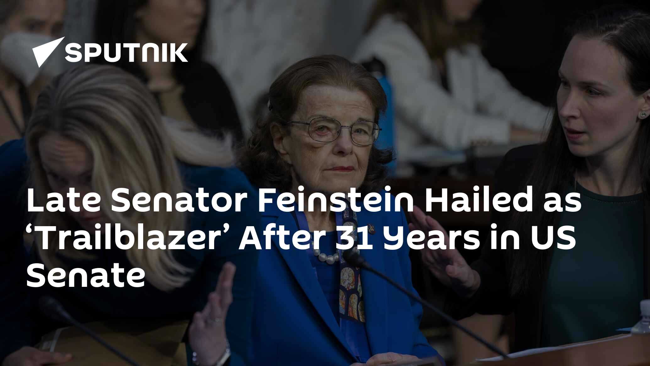 Late Senator Feinstein Hailed as ‘Trailblazer’ After 31 Years in US Senate