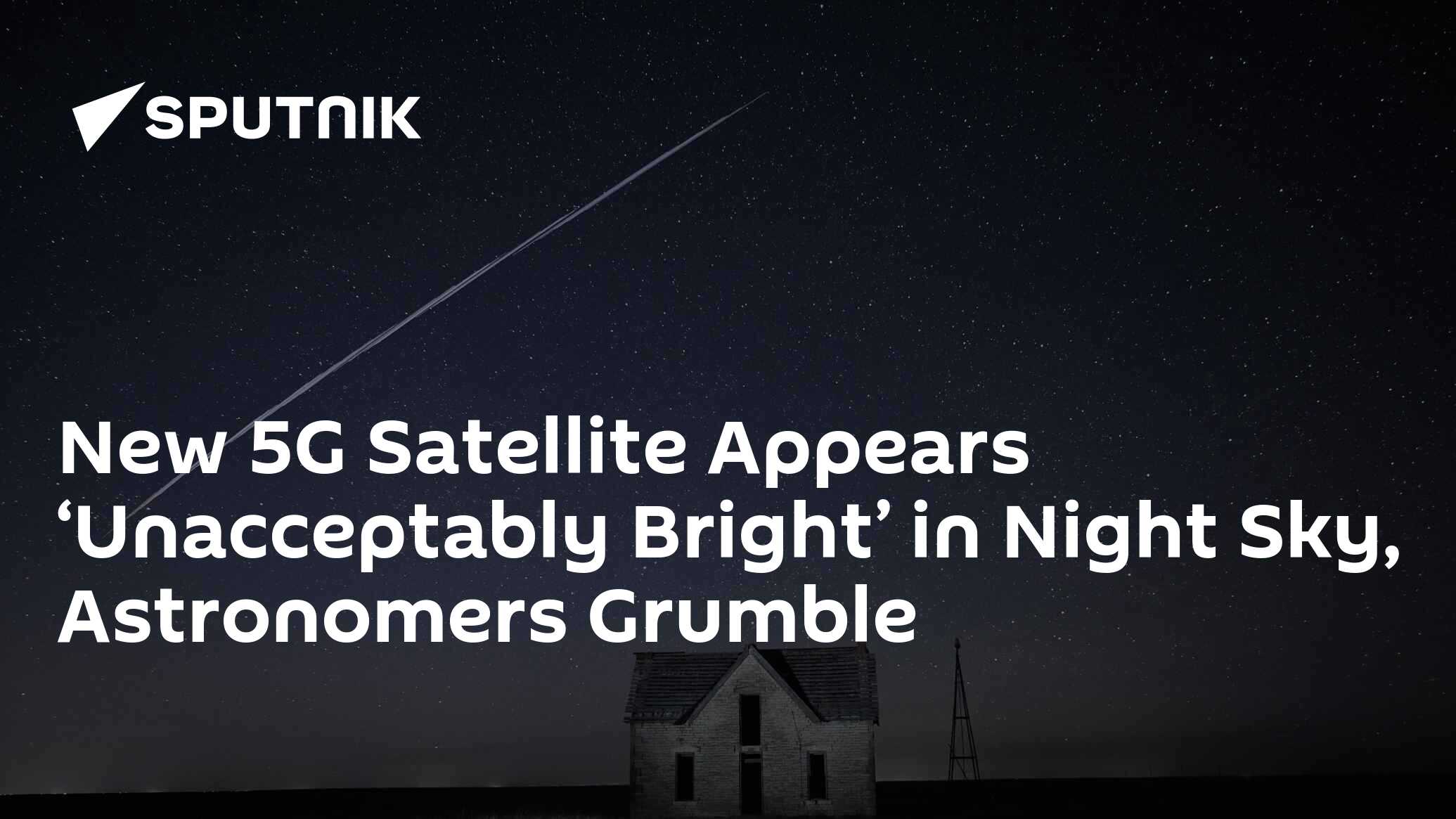 New 5G Satellite Appears ‘Unacceptably Bright’ in Night Sky, Astronomers Grumble