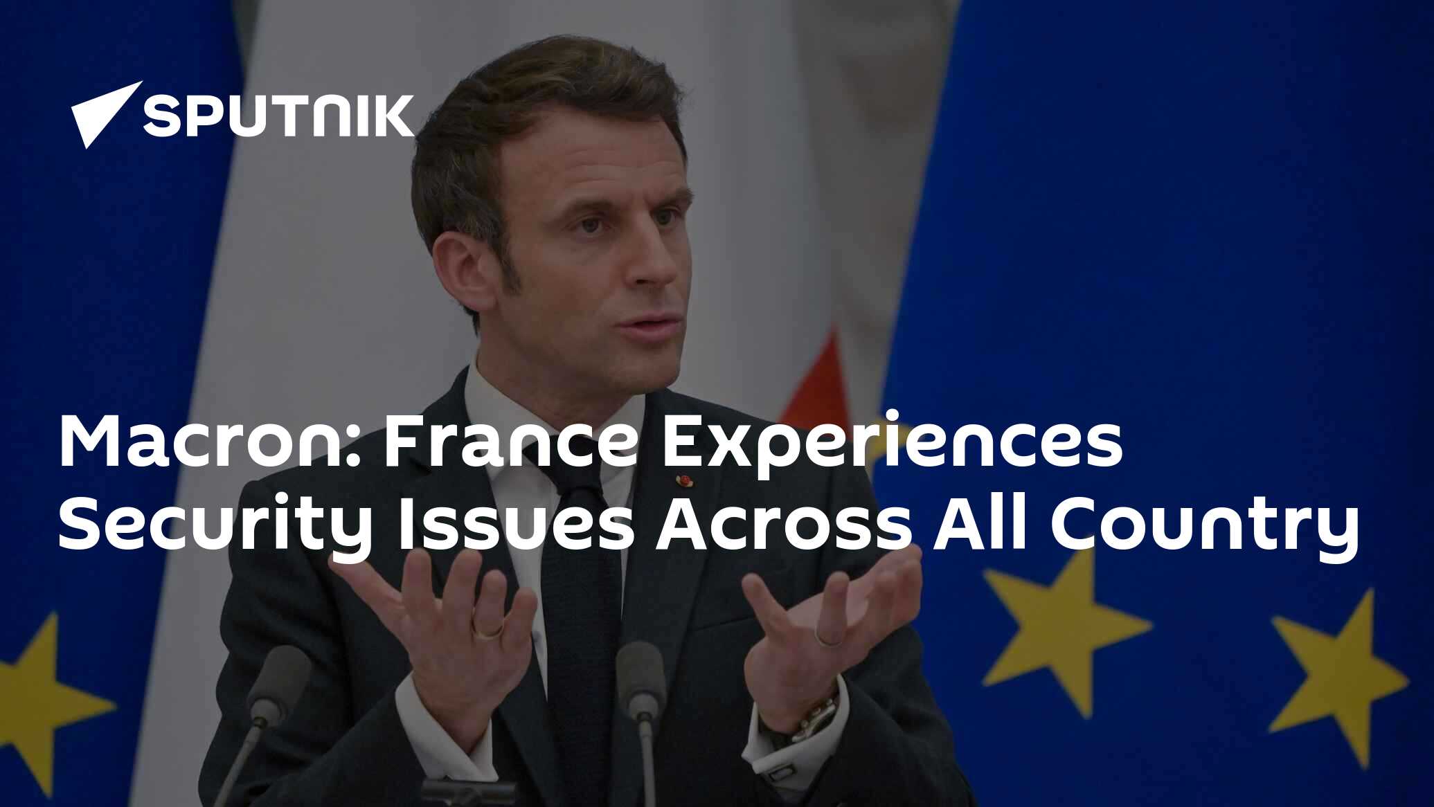 Macron: France Experiences Security Issues Across All Country