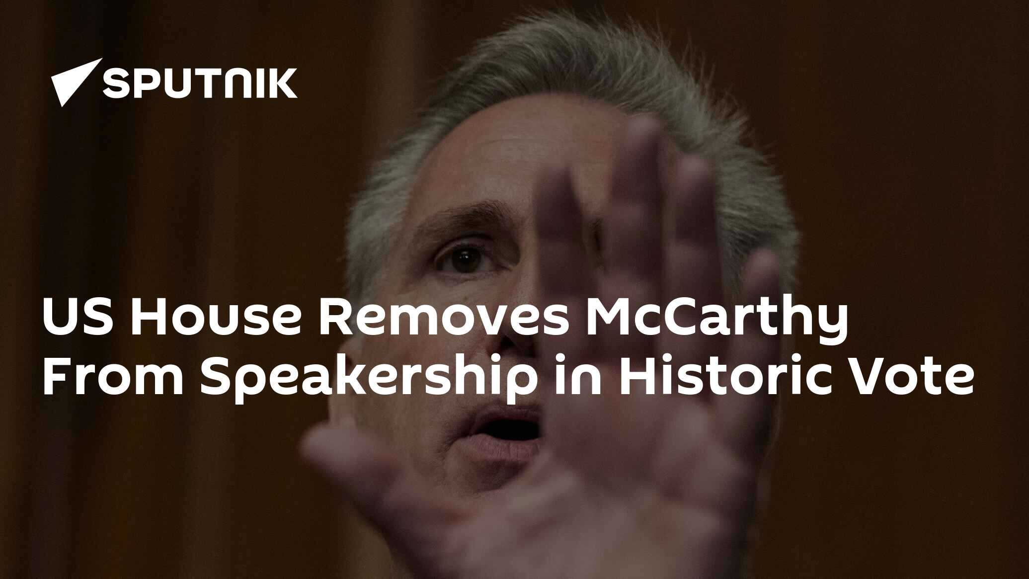 US House Removes McCarthy From Speakership in Historic Vote